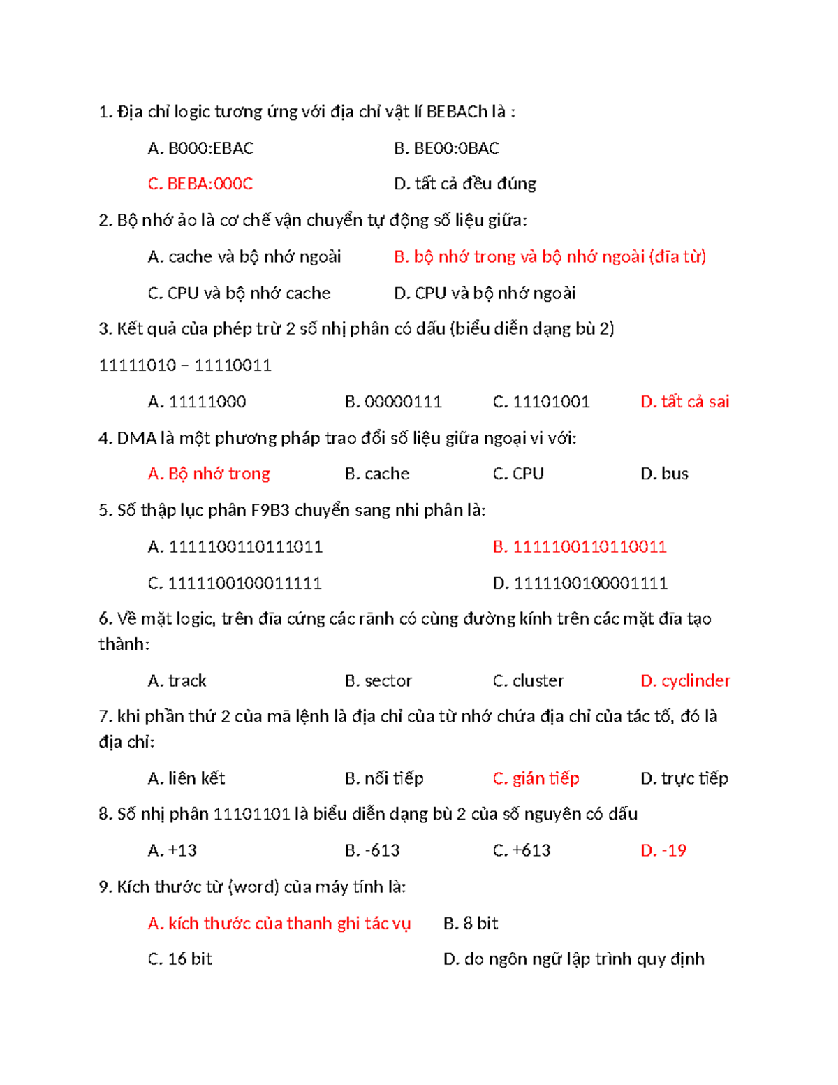 KTMT-TH-3 - lll - Địa chỉ logic tương ứng với địa chỉ vật lí BEBACh là : A. B000:EBAC B. BE00 ...
