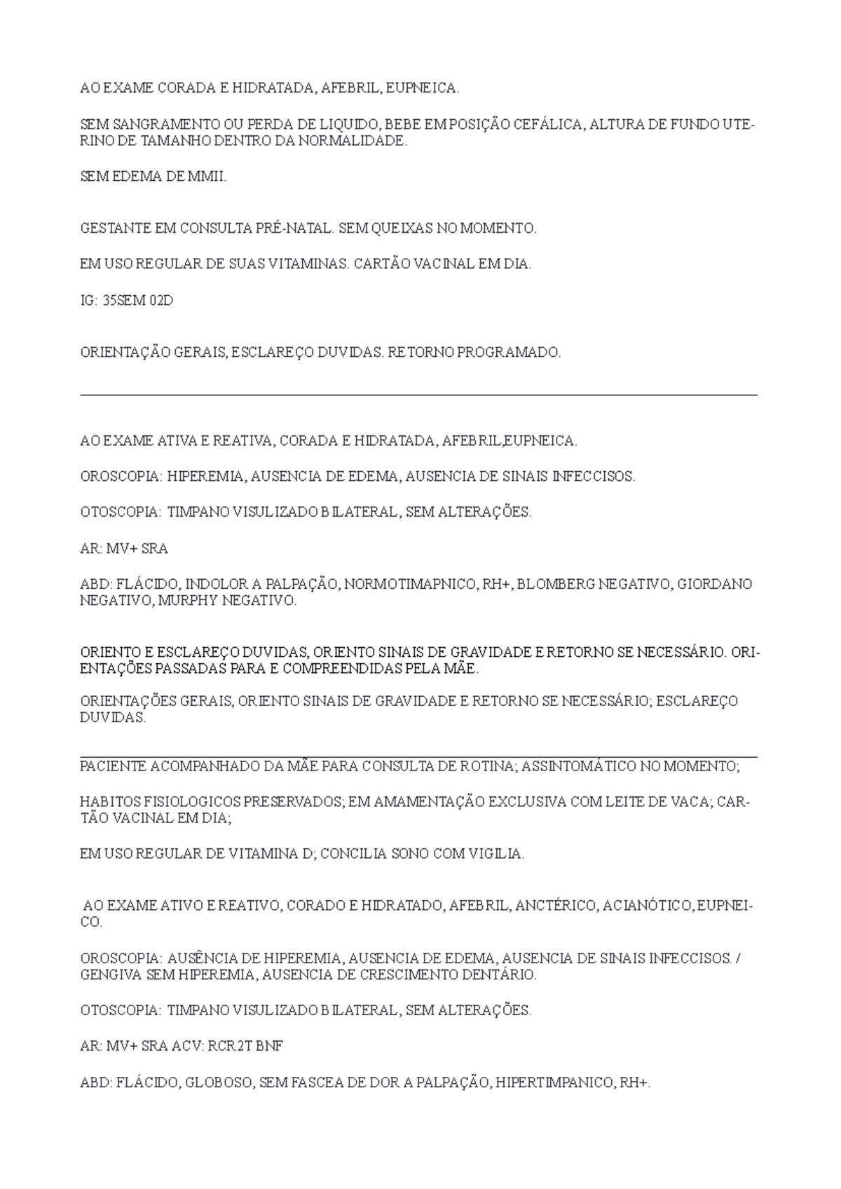 Evoluçao - Resumo Saúde Ocupacional - AO EXAME CORADA E HIDRATADA ...