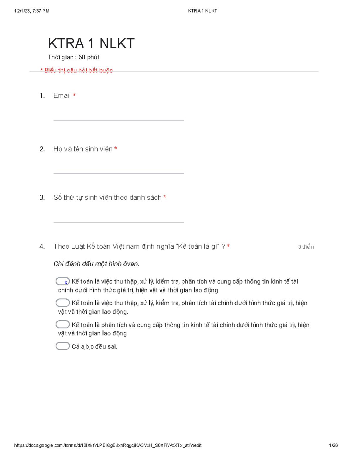 KTRA 1 NLKT ans - NLKT - 1. Email * 2. 3. 4. 3 điểm Chỉ đánh dấu một hình ôvan. Kế toán là việc ...