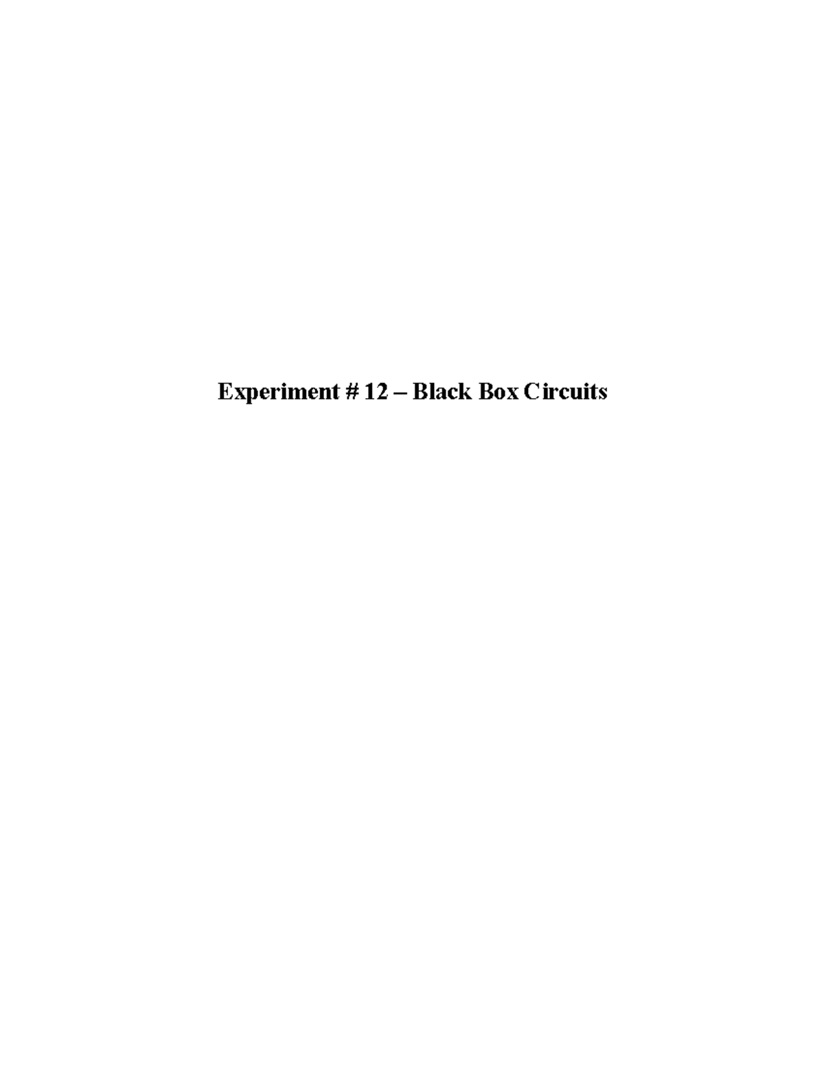 211 L Experiment #12 - Experiment # 12 – Black Box Circuits ...