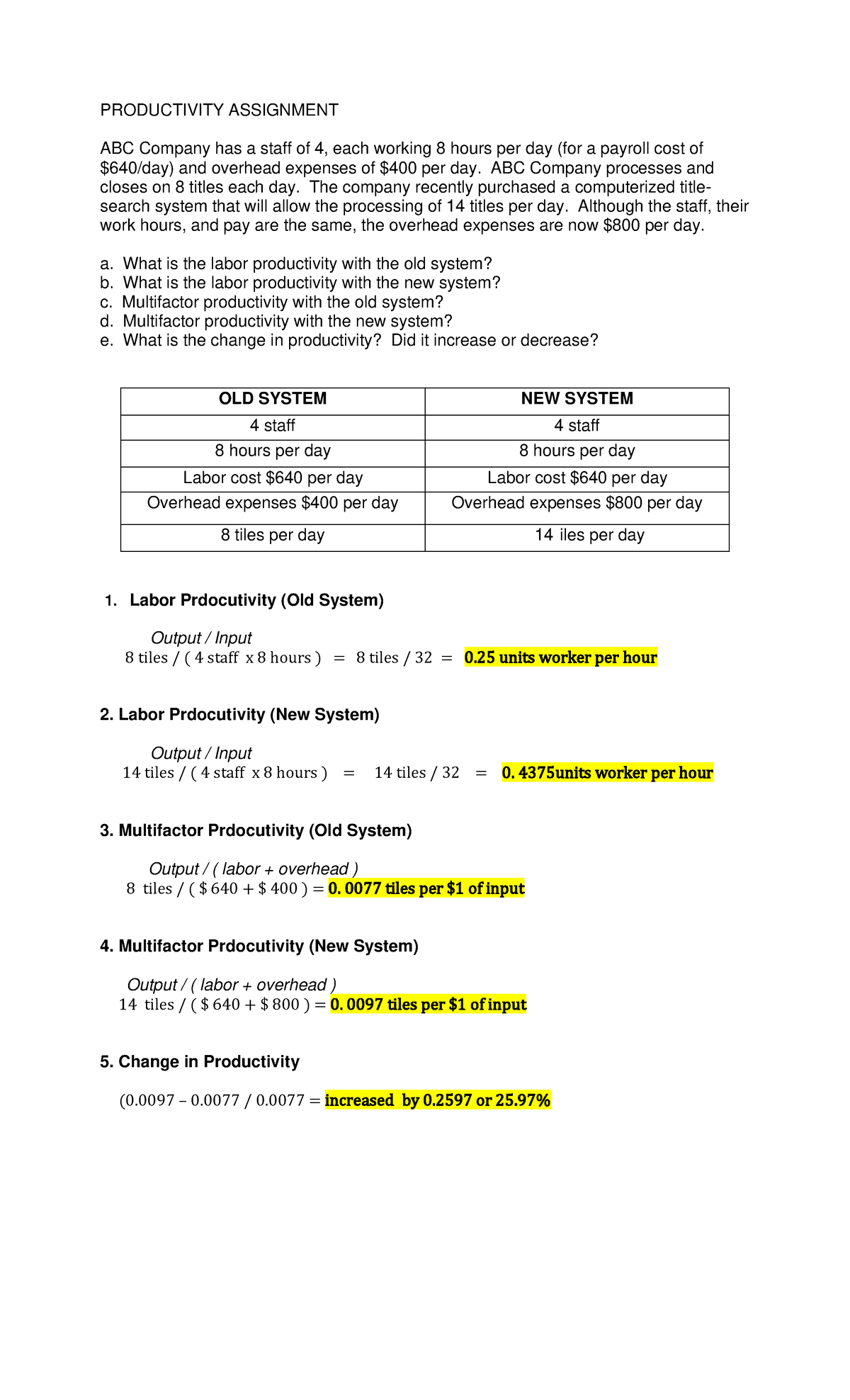 Productivity - Exercise problems - PRODUCTIVITY ASSIGNMENT ABC Company has a staff of 4, each ...