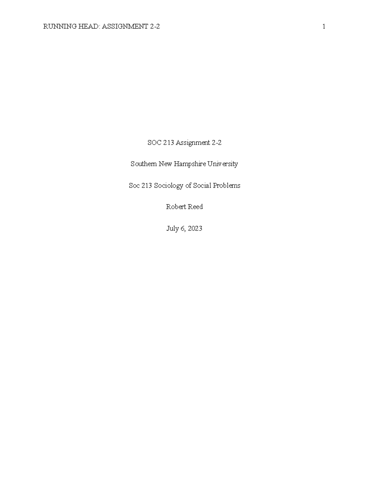 SOC 213 Assignment 2-2 - RUNNING HEAD: ASSIGNMENT 2-2 1 SOC 213 Assignment 2- Southern New ...