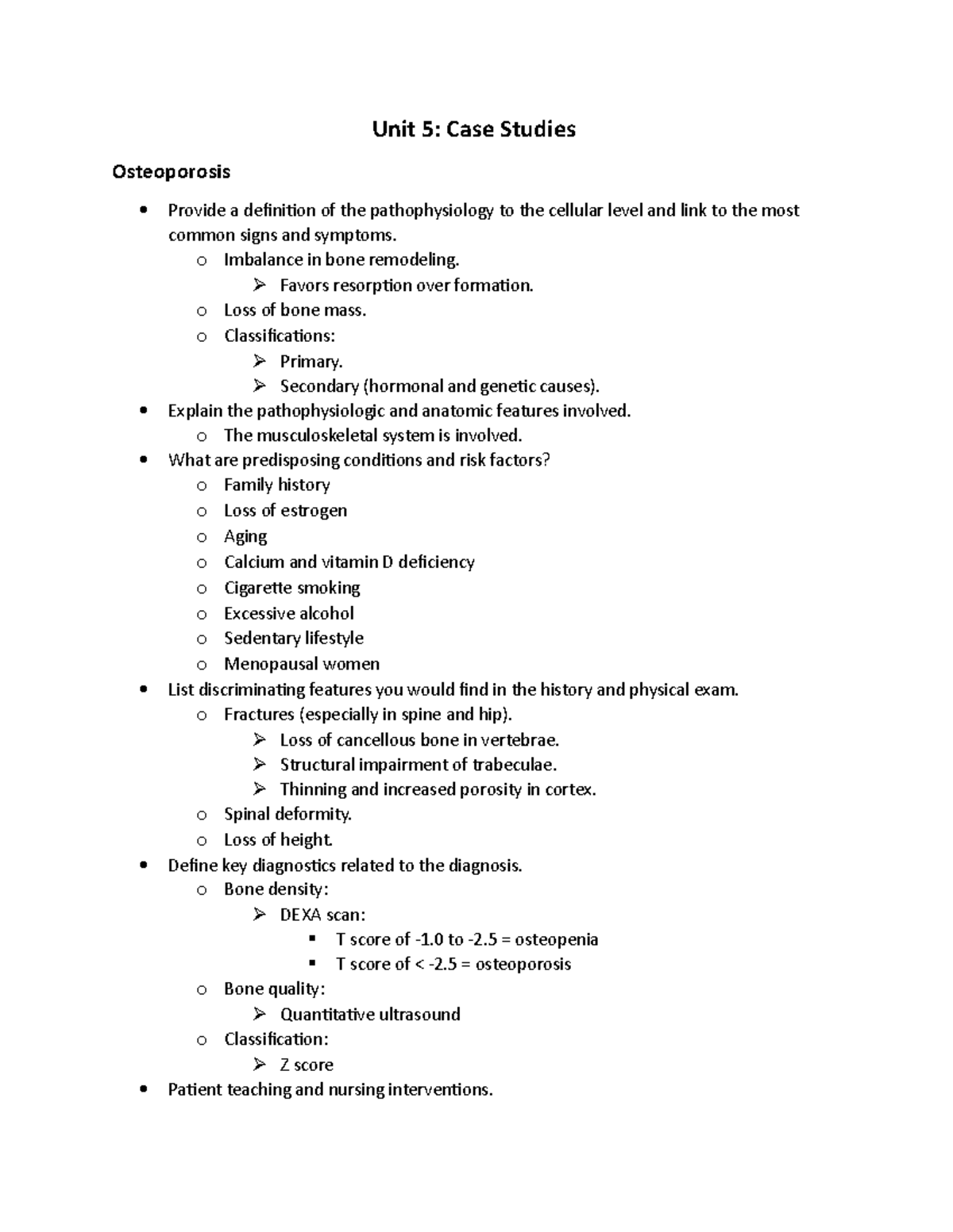 Unit 5 Case Studies - L. Kohl - Unit 5: Case Studies Osteoporosis Provide a definition of the ...