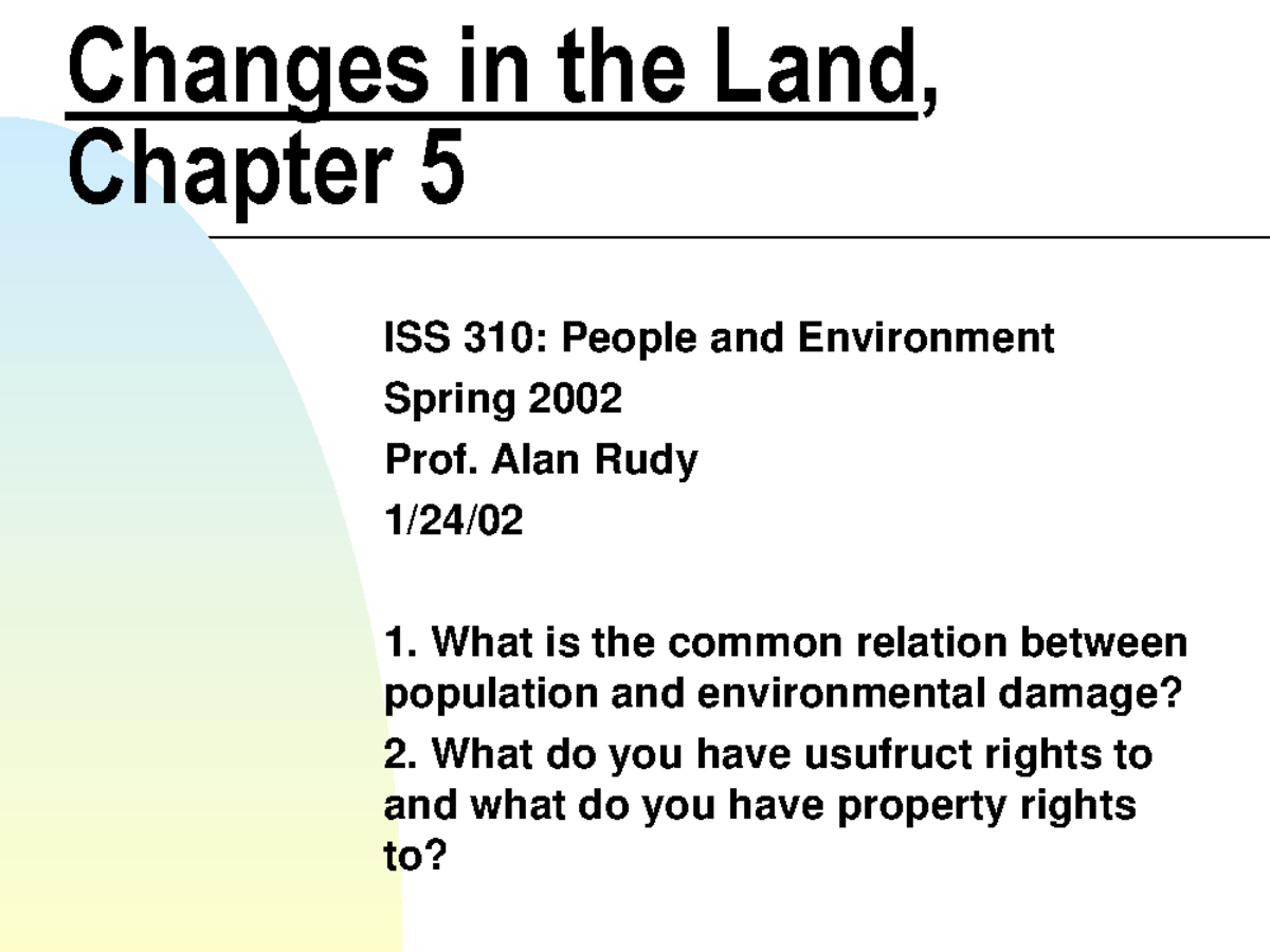 Changes in the land chpt 5 - Changes in the Land, Chapter 5 ISS 310 ...