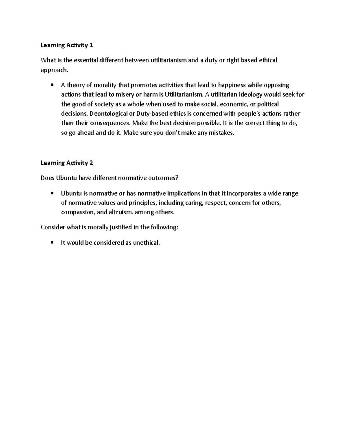 Activity 7 - Learning Activity 1 What is the essential different between utilitarianism and a ...
