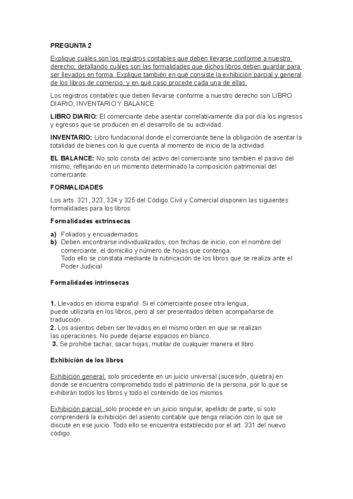 Pregunta 2 - Parcial de derecho comercial año 2022 - PREGUNTA 2 Explique cuáles son los ...