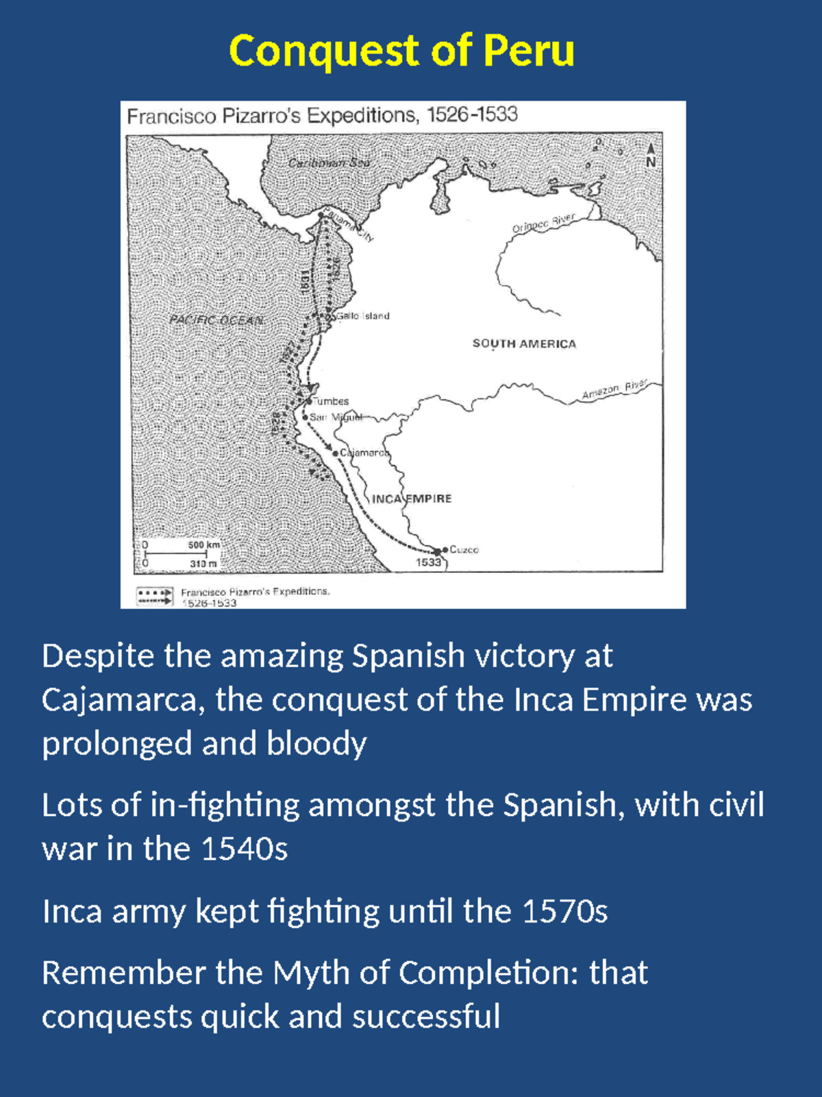 Failed Expeditions - Conquest of Peru Despite the amazing Spanish ...