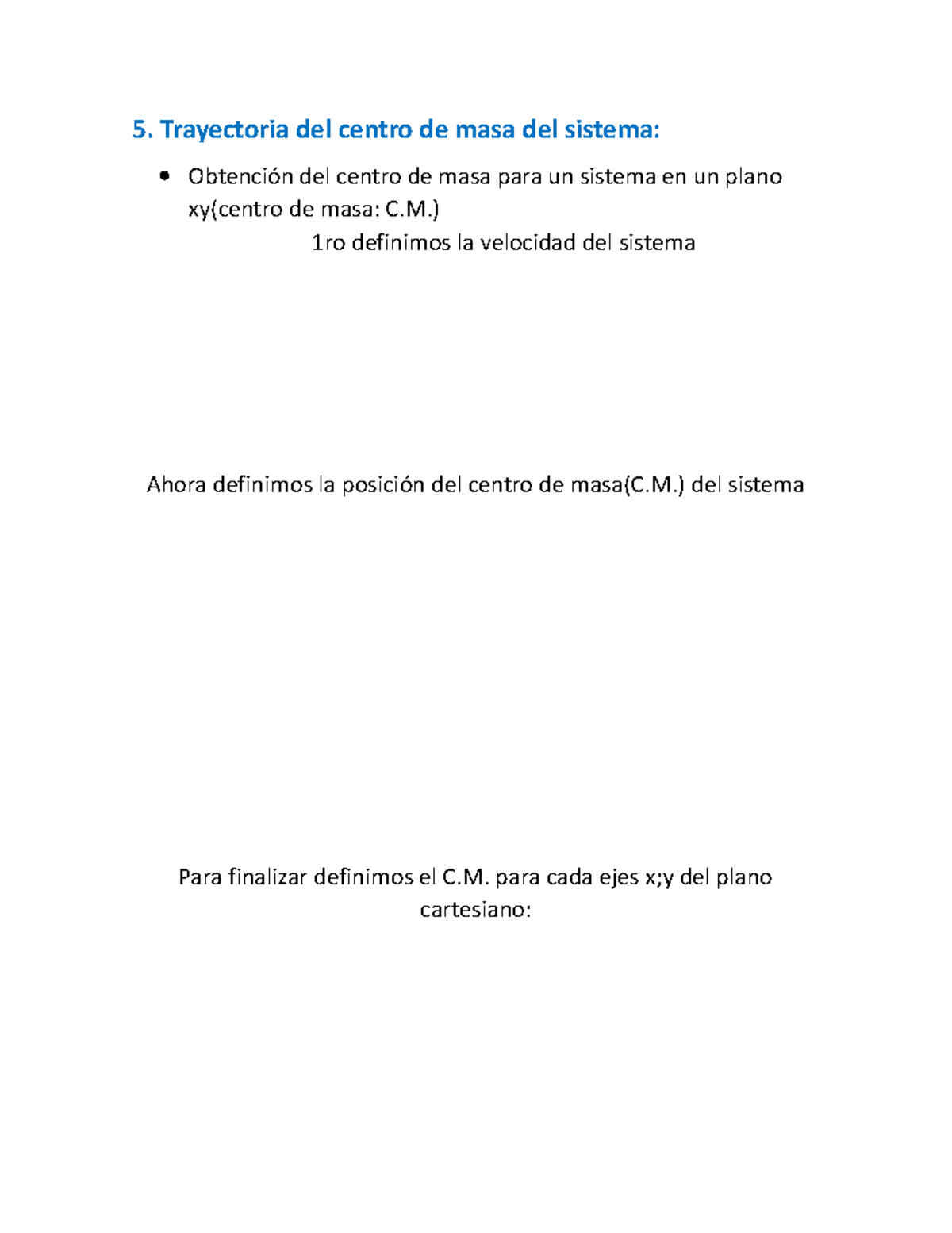 LAB Fisica 5 - 5. Trayectoria del centro de masa del sistema: Obtención ...