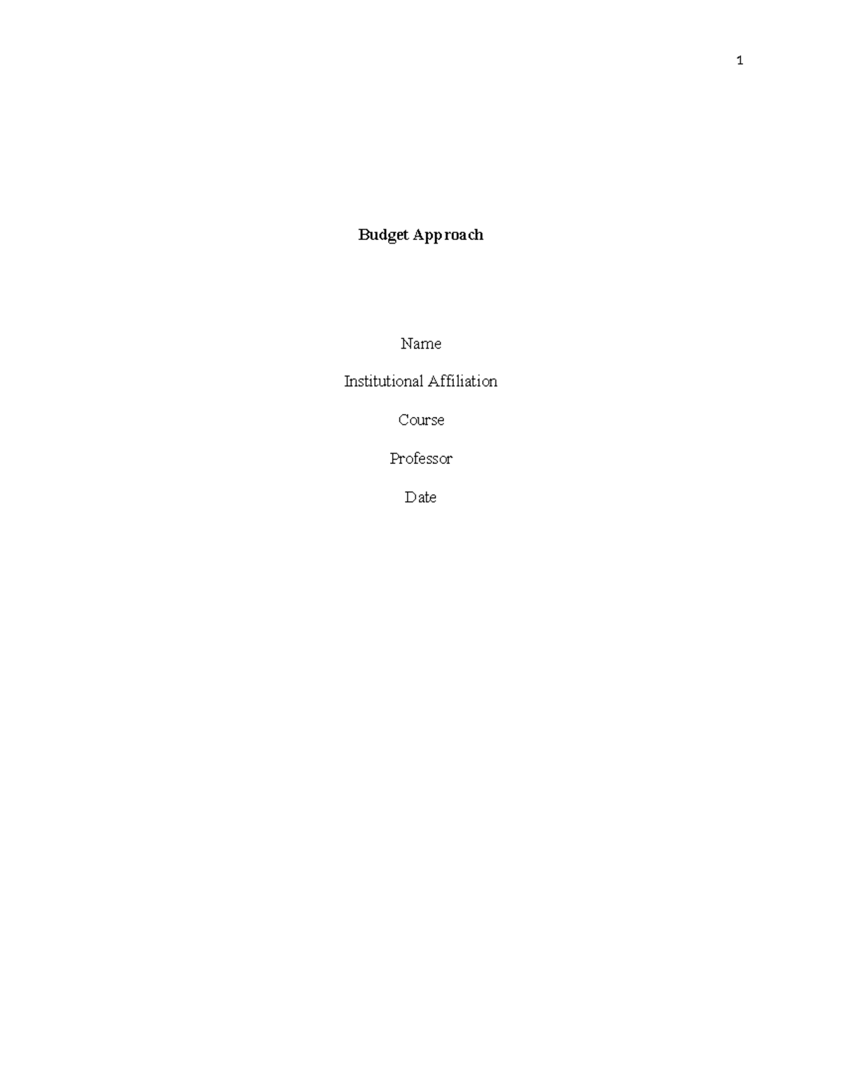 Assignment Week 2 - Budget Approach Name Institutional Affiliation ...