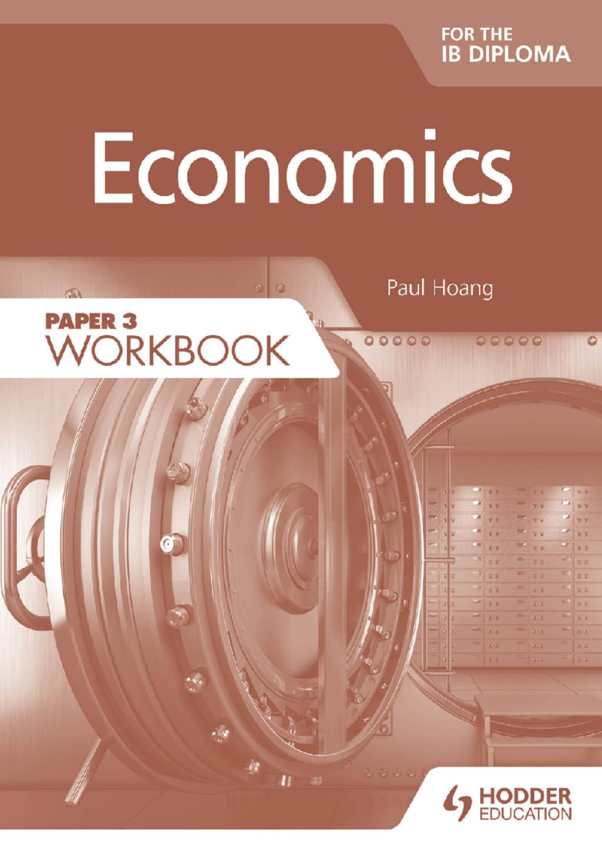 IB Economics (paper 3 workbook) - paul hoang - hodder 2015 - ECON 1116 ...