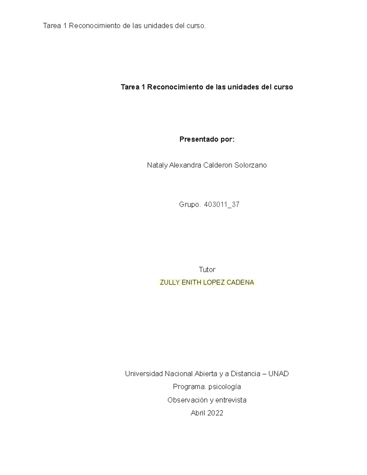 Tarea 1 Reconocimiento de las unidades del curso - 403011_ Tutor ZULLY ENITH LOPEZ CADENA - Studocu