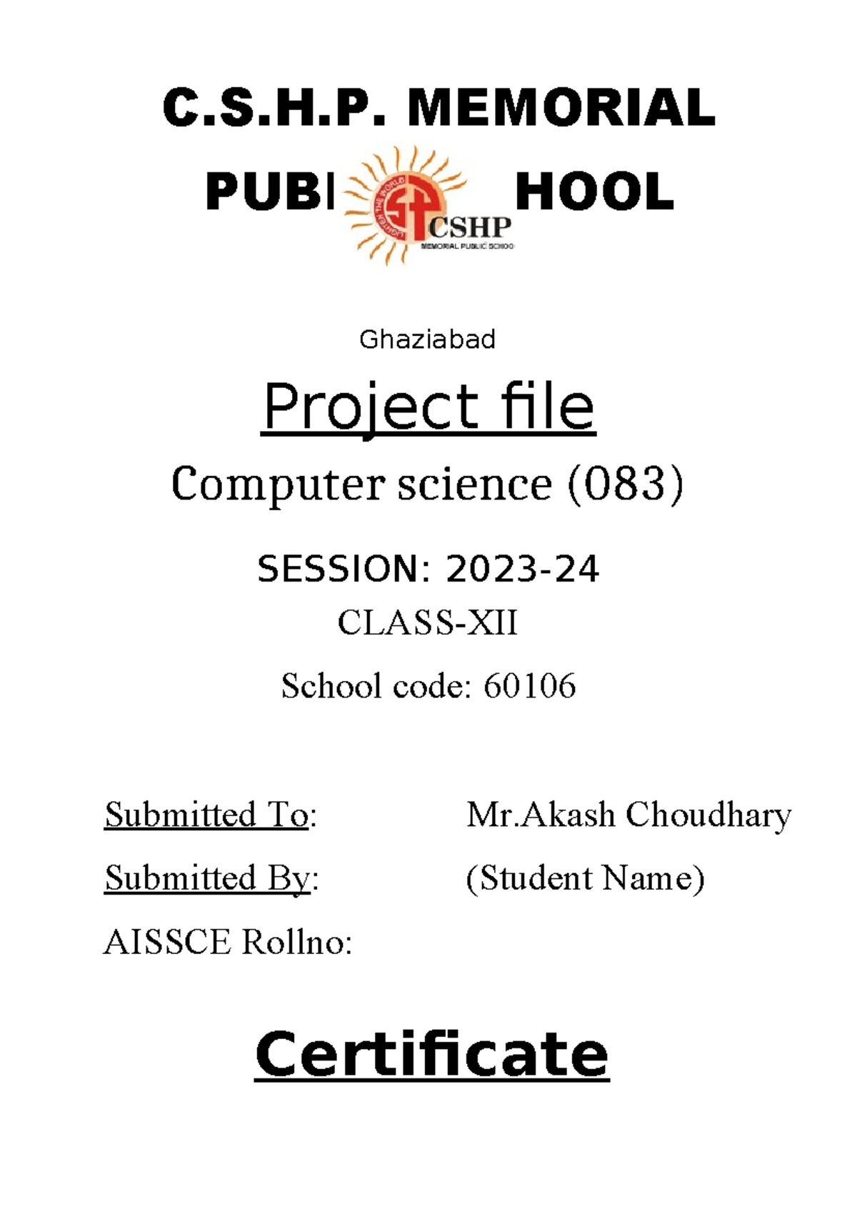 Front page - Ghaziabad Project file Computer science (083) SESSION: 2023- CLASS-XII School code ...