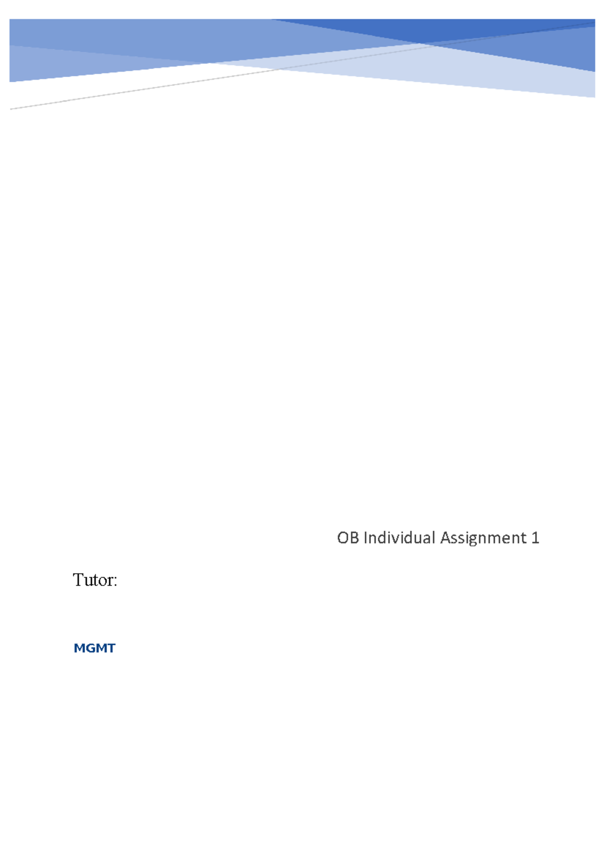 OB Assignment. 1 - Tutor: MGMT OB Individual Assignment 1 Question 1 ...