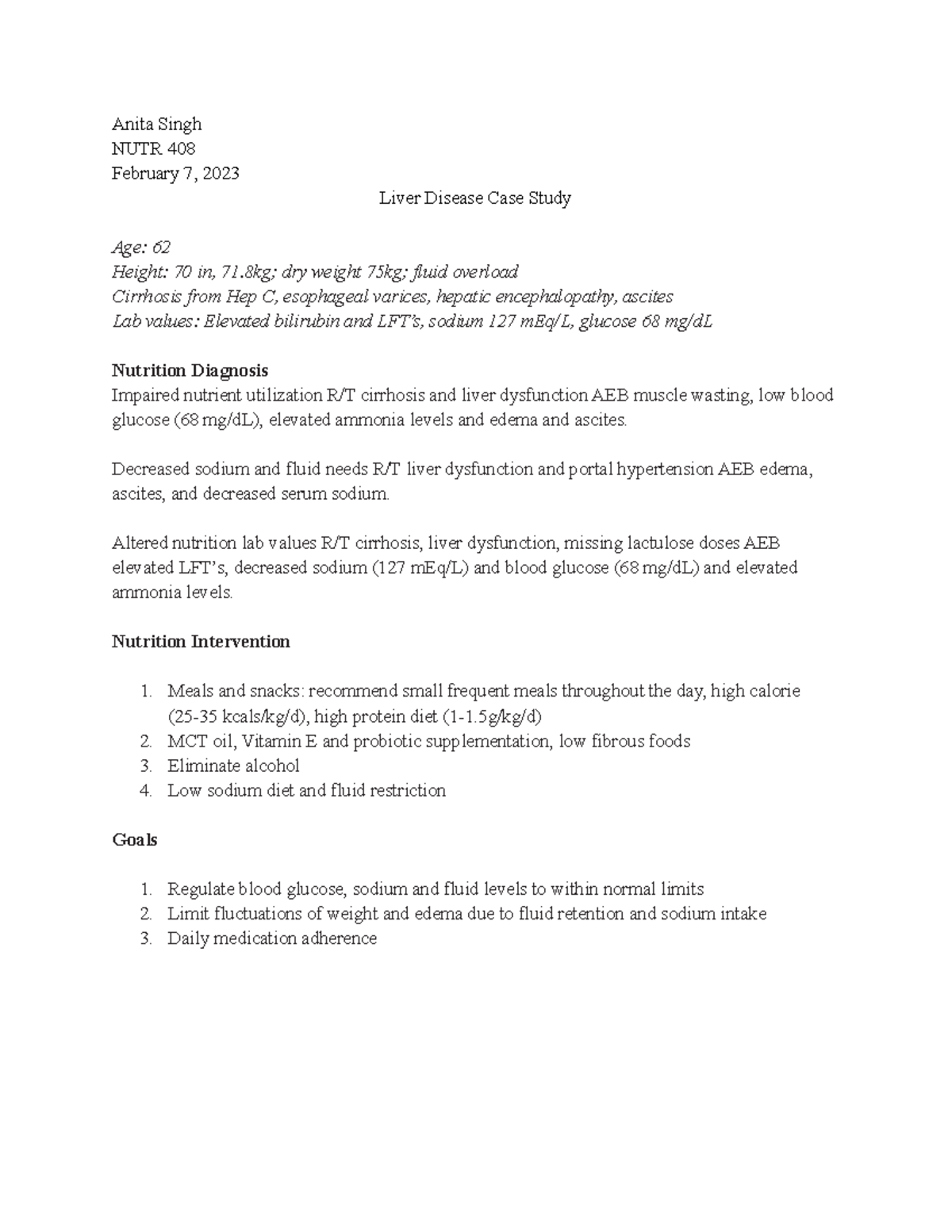 Liver Disease Case Study - Anita Singh NUTR 408 February 7, 2023 Liver Disease Case Study Age ...