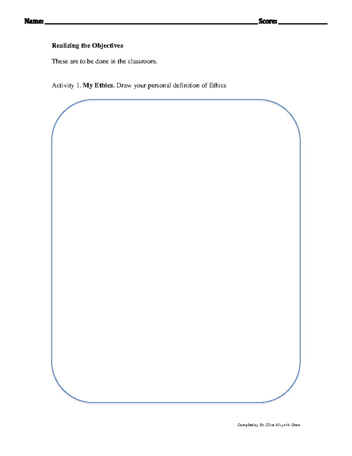 Practice Exercises Ethics - Realizing the Objectives These are to be ...