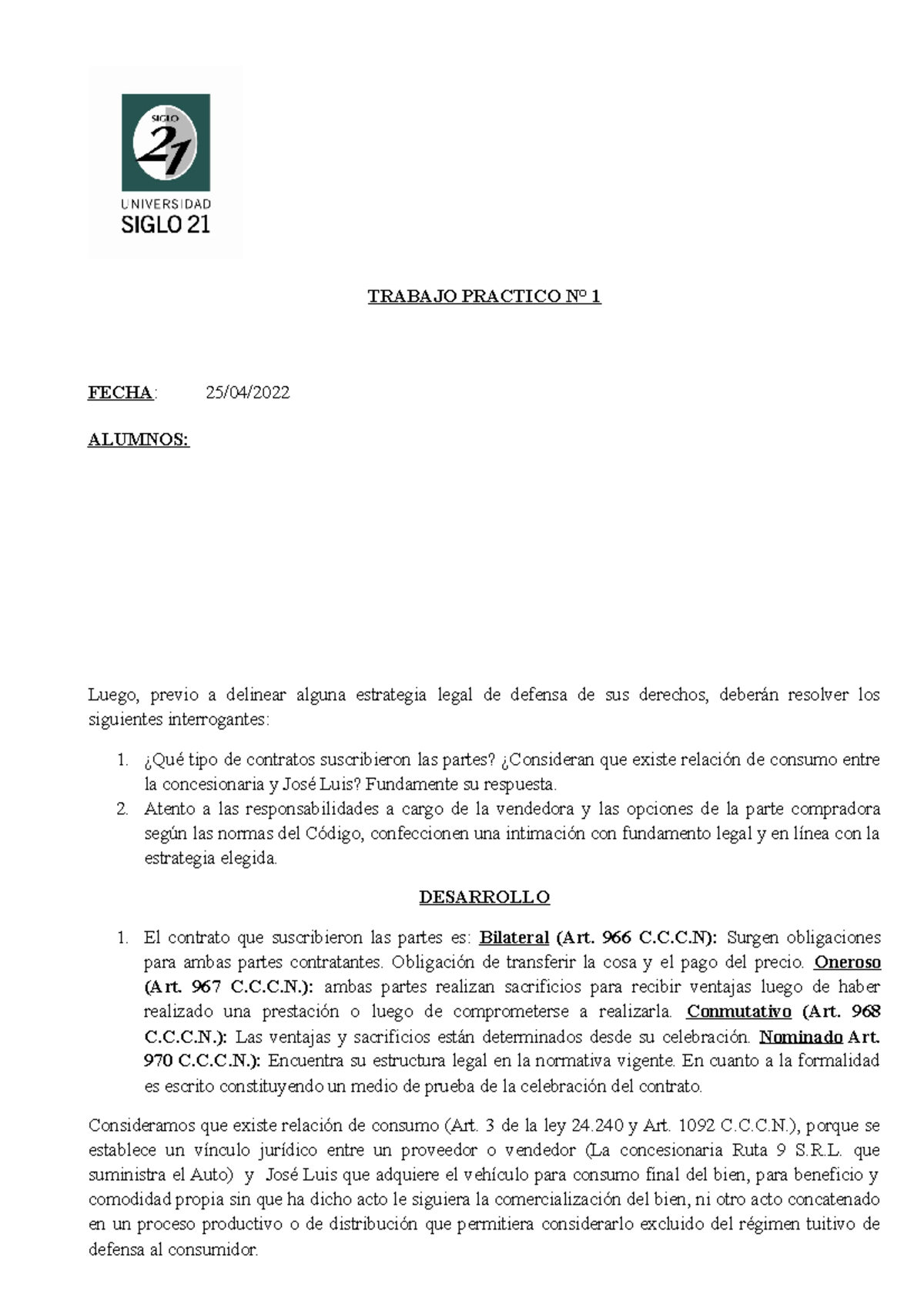 Trabajo practico 2 de contratos - TRABAJO PRACTICO N° 1 FECHA: 25/04/ ALUMNOS: Luego, previo a ...