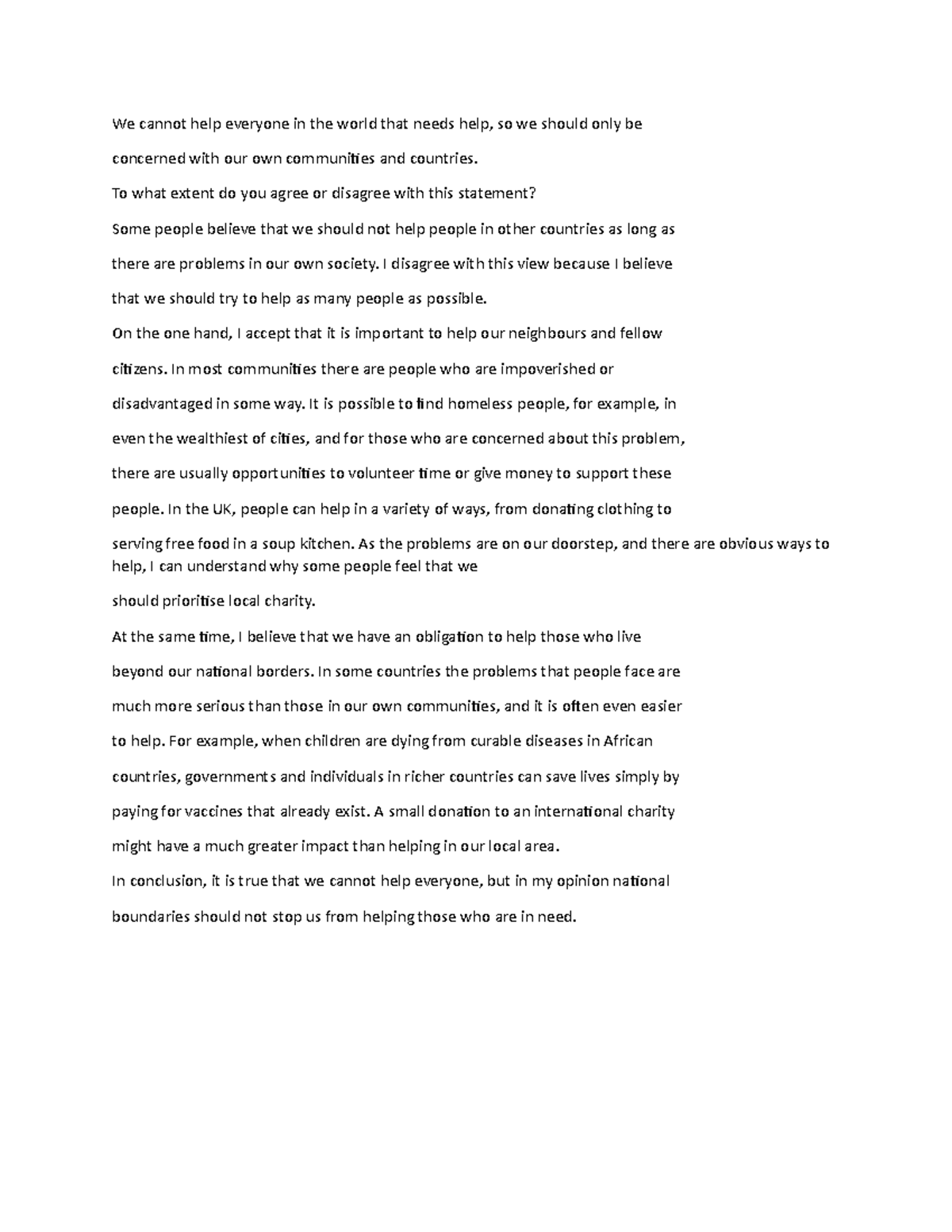 We cannot help everyone in the world that needs help - To what extent ...