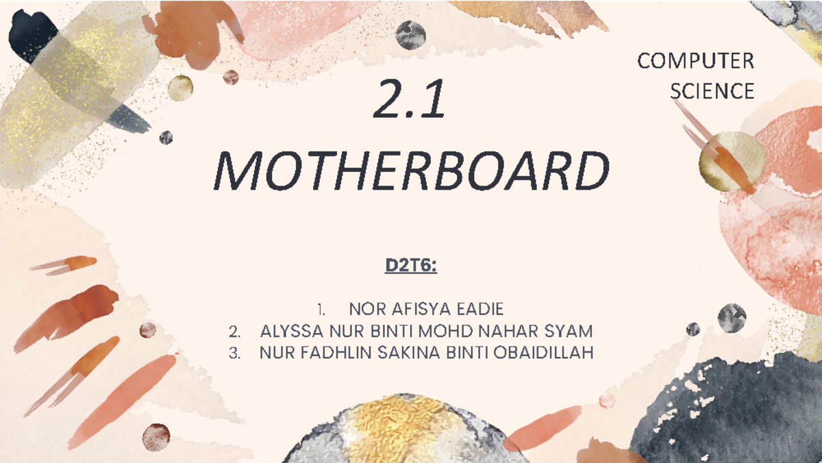 Computer Science Motherboard AND ISP - 2. MOTHERBOARD D2T6: NOR AFISYA ...