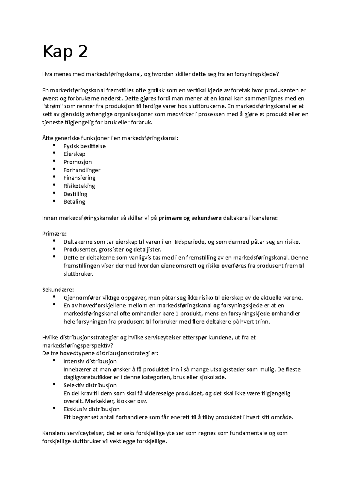 Kap 2 - Kap 2 - Kap 2 Hva menes med markedsføringskanal, og hvordan ...