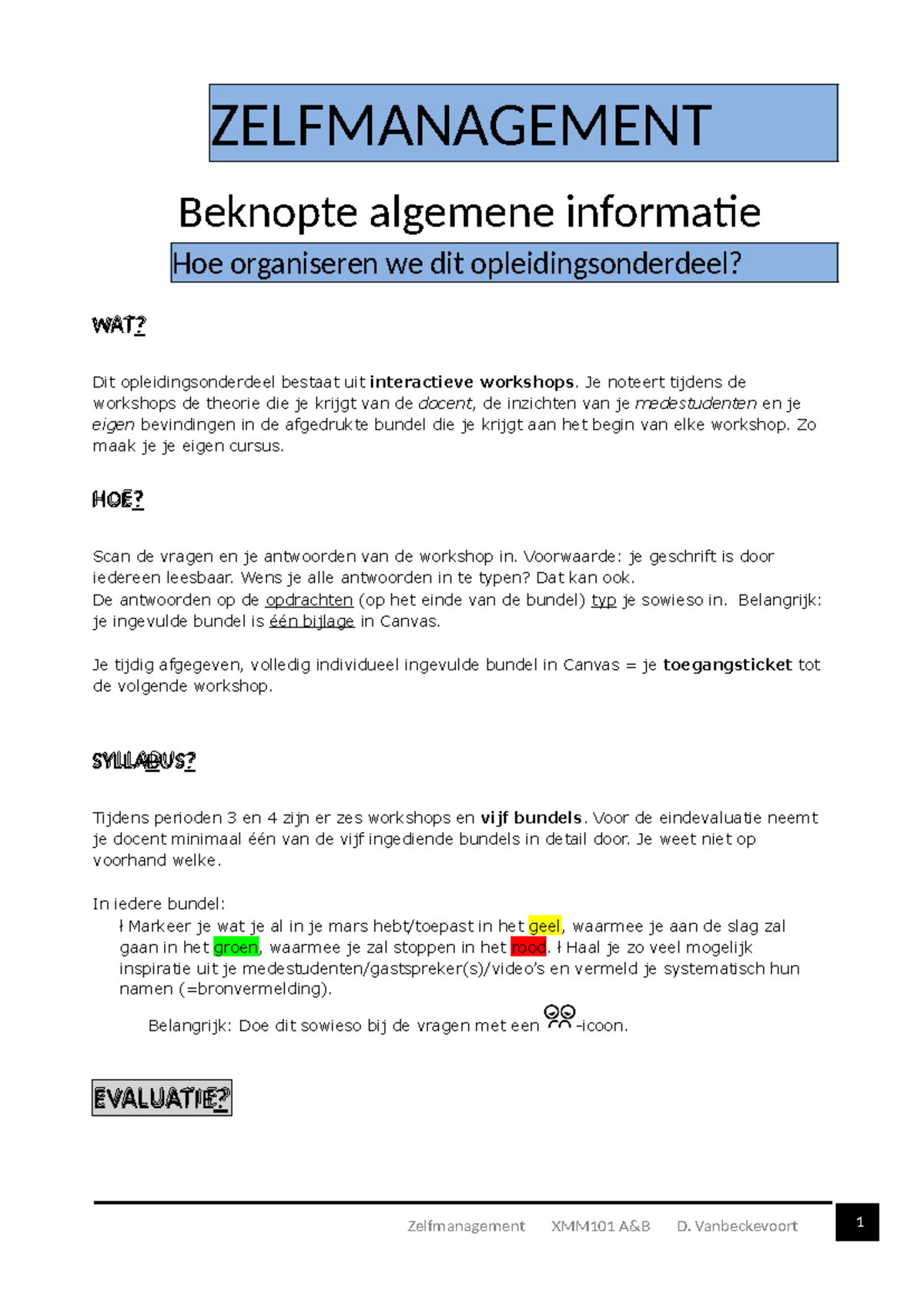 Zelfmanegment - eerste bundel vaan het jaar - ZELFMANAGEMENT Beknopte algemene informatie Hoe ...