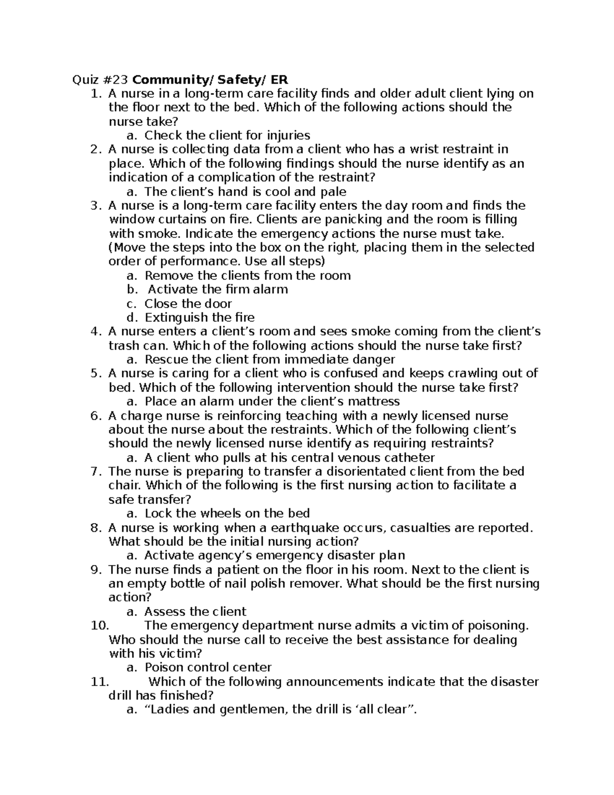 Quiz #23 - review this - Quiz #23 Community/ Safety/ ER 1. A nurse in a ...