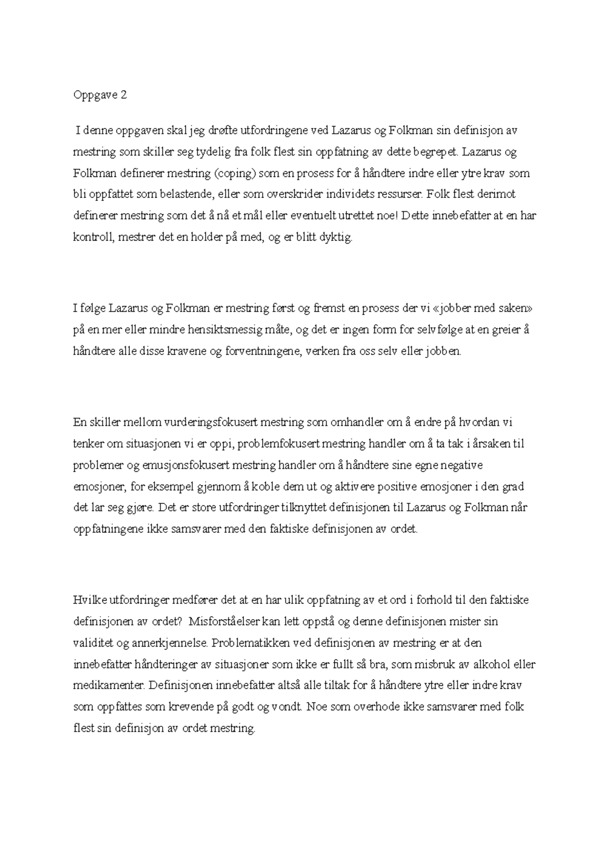 Arbeidskrav 2 Org - Oppgave 2 I denne oppgaven skal jeg drøfte utfordringene ved Lazarus og ...