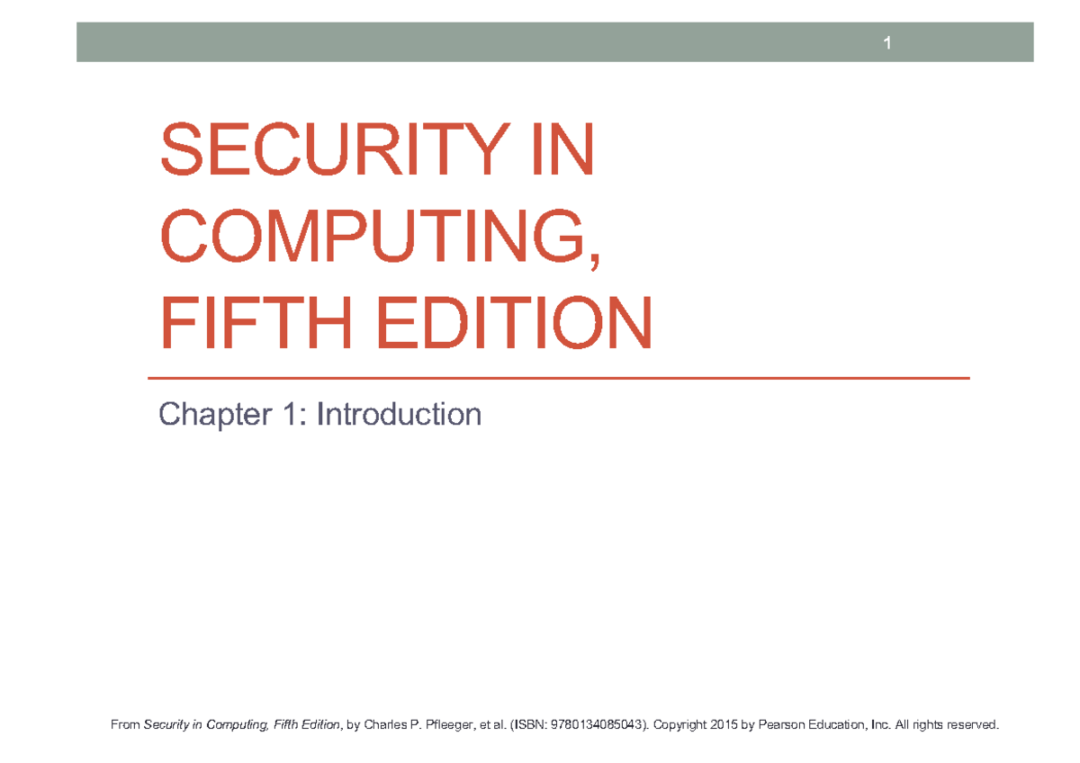 Pfleeger 9780134093093 Ch01 - SECURITY IN COMPUTING, FIFTH EDITION Chapter 1: Introduction - Studocu