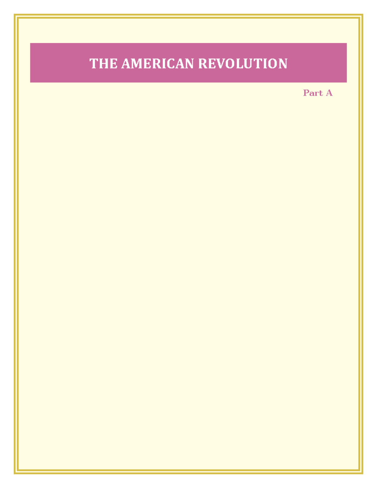 The American Revolution Part A - THE AMERICAN REVOLUTION Part A ...