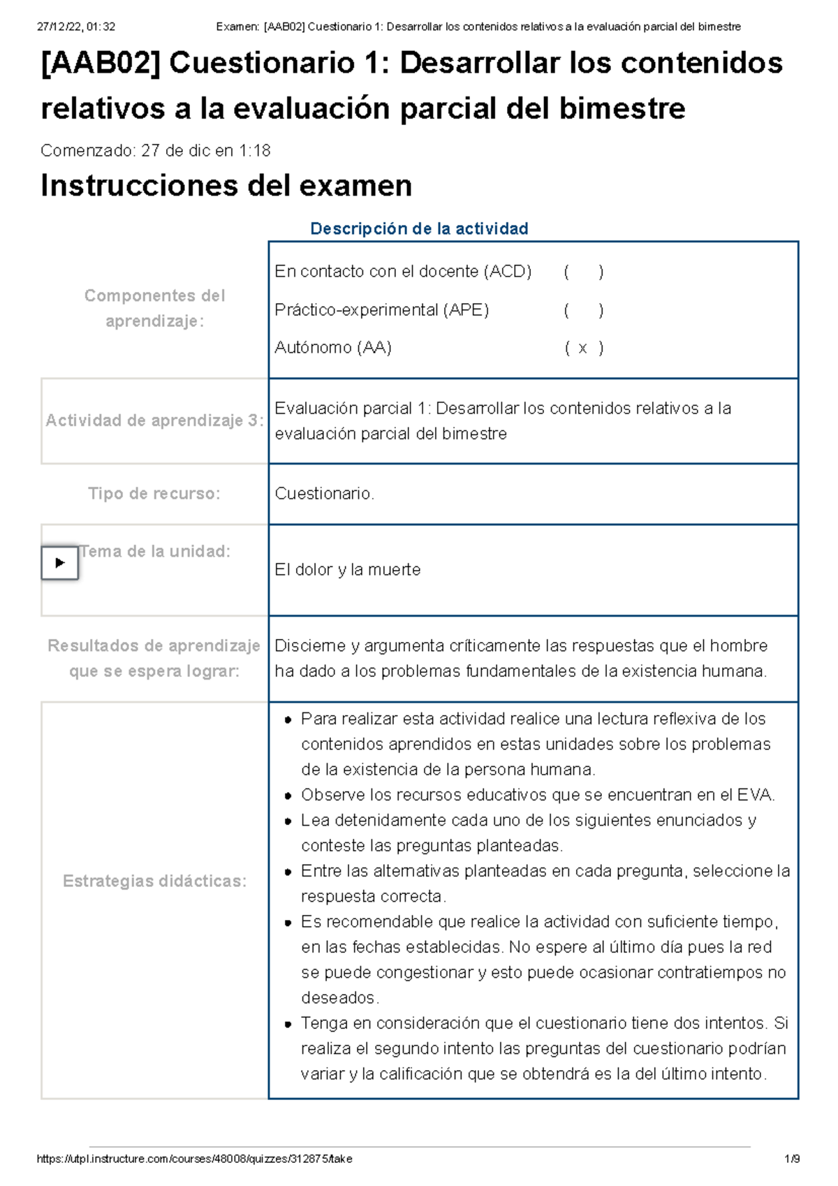 Examen [AAB02] Cuestionario 1 Desarrollar los contenidos relativos a la evaluación parcial del ...