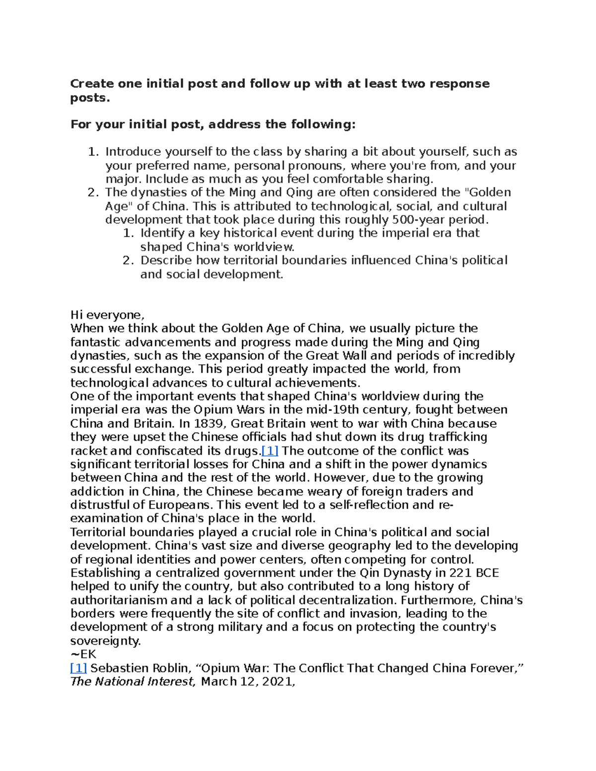 Discussion 1 - Create one initial post and follow up with at least two ...