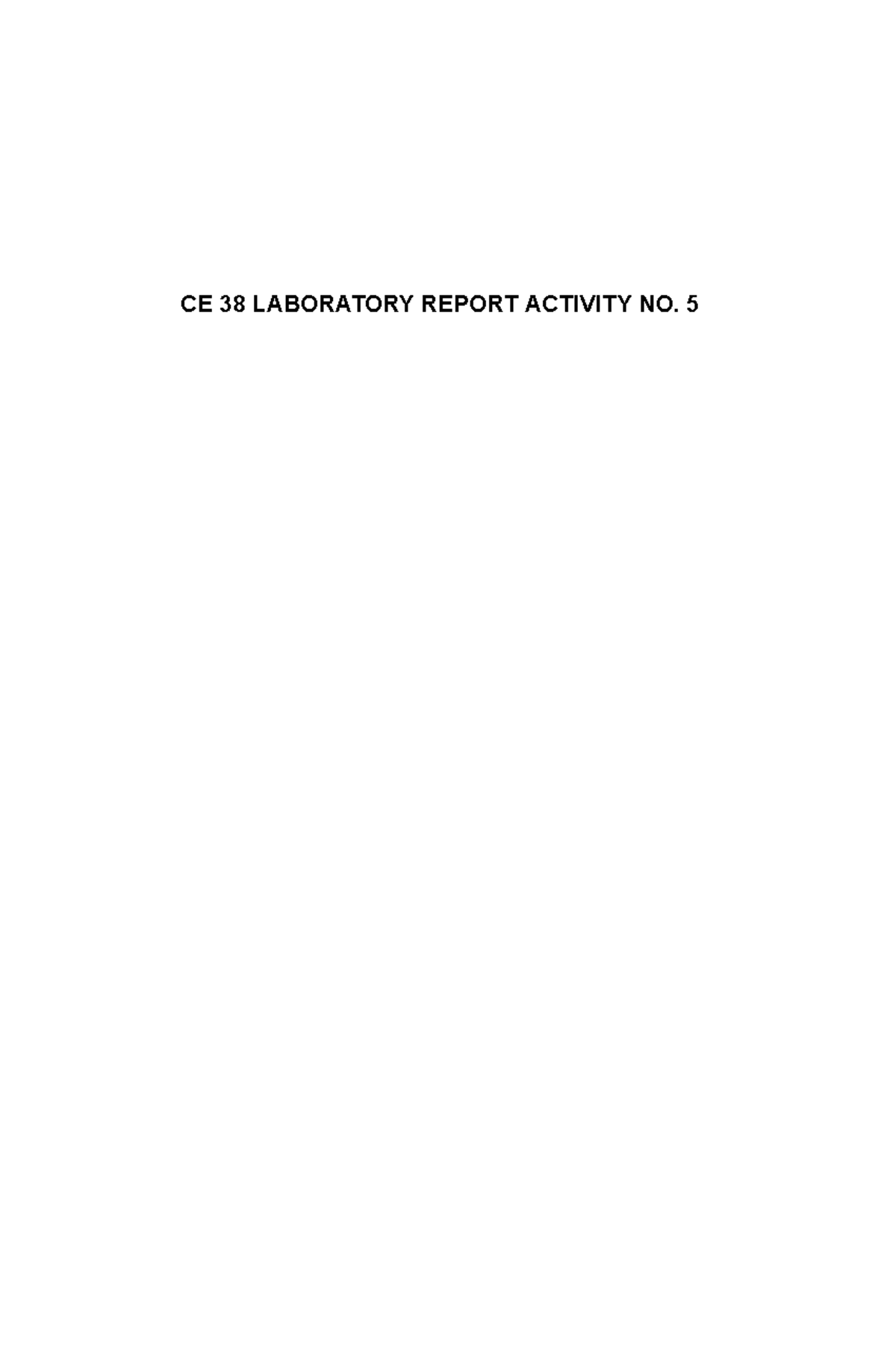 Laboratory-Activity-5 - CE 38 LABORATORY REPORT ACTIVITY NO. ii. Table ...
