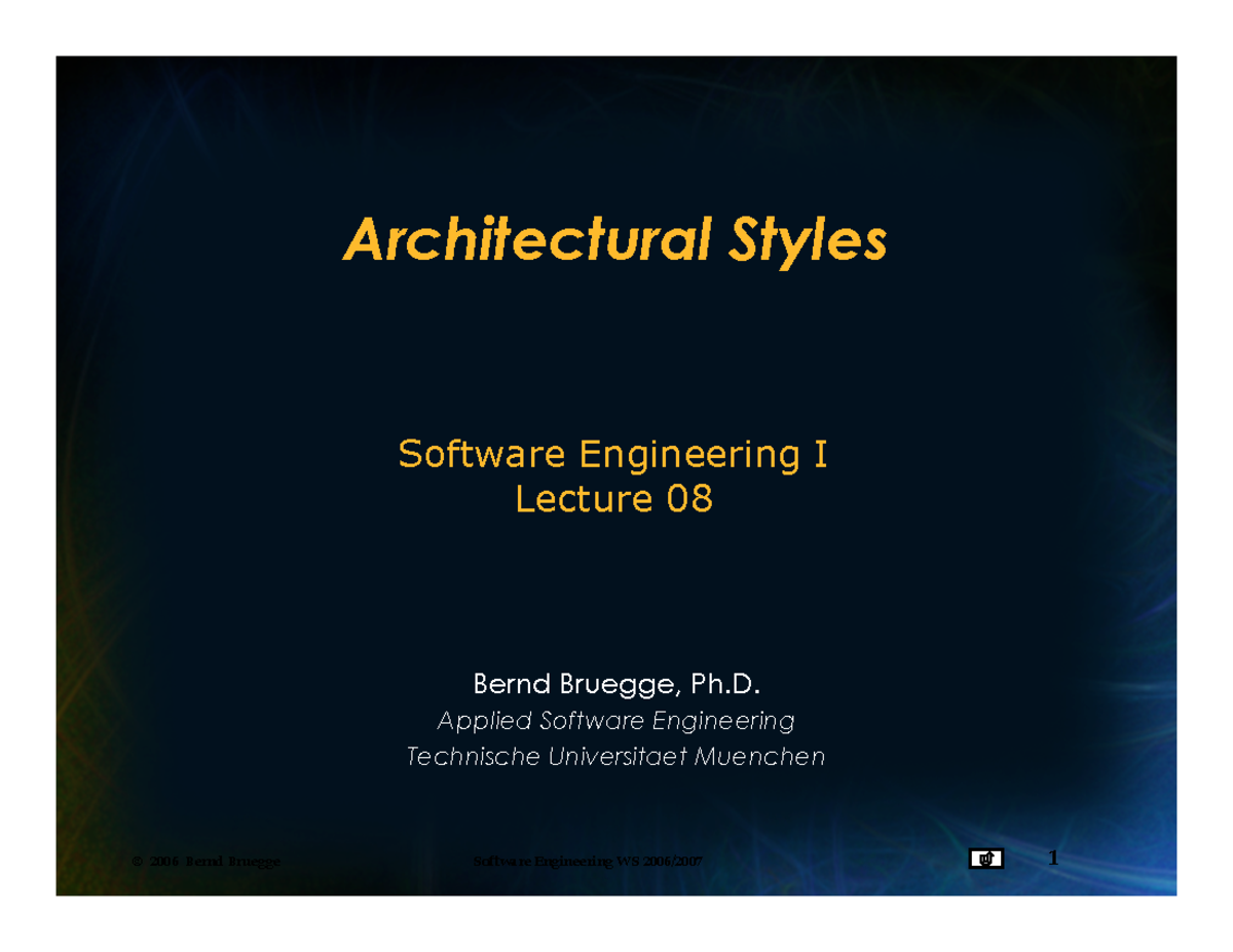 Archi styles - Architectural Styles Bernd Bruegge, Ph. Applied Software Engineering Technische ...