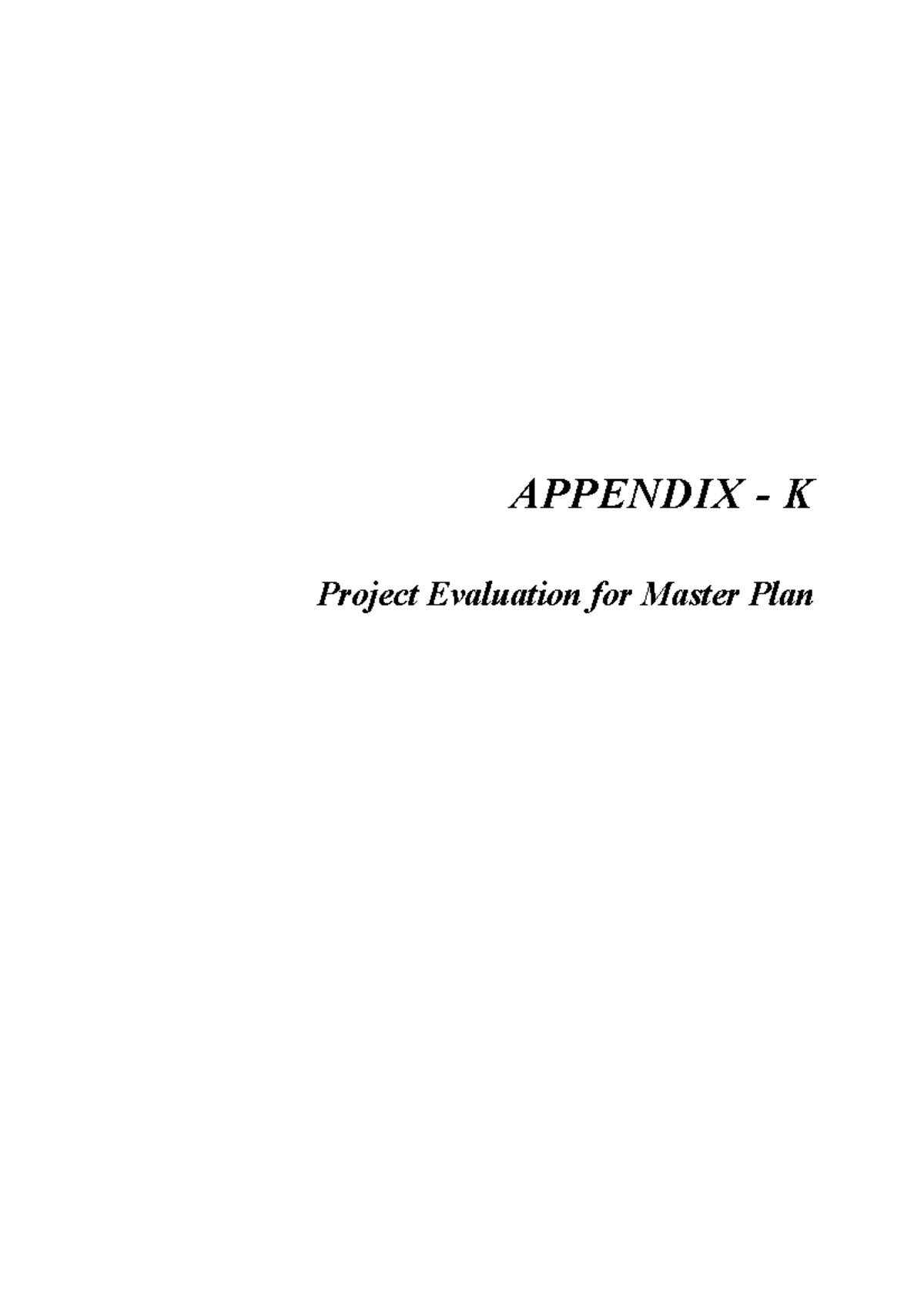 11600434 14 - APPENDIX - K Project Evaluation for Master Plan i APPENDIX - K PROJECT EVALUATION ...