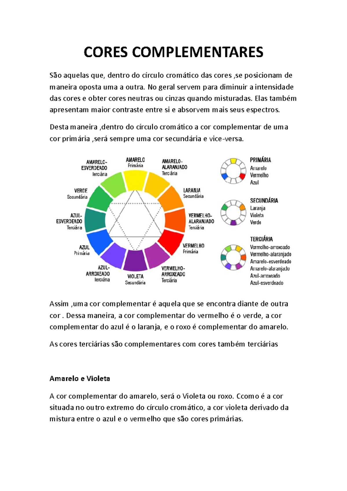 Cores Complementares - CORES COMPLEMENTARES São aquelas que, dentro do ...