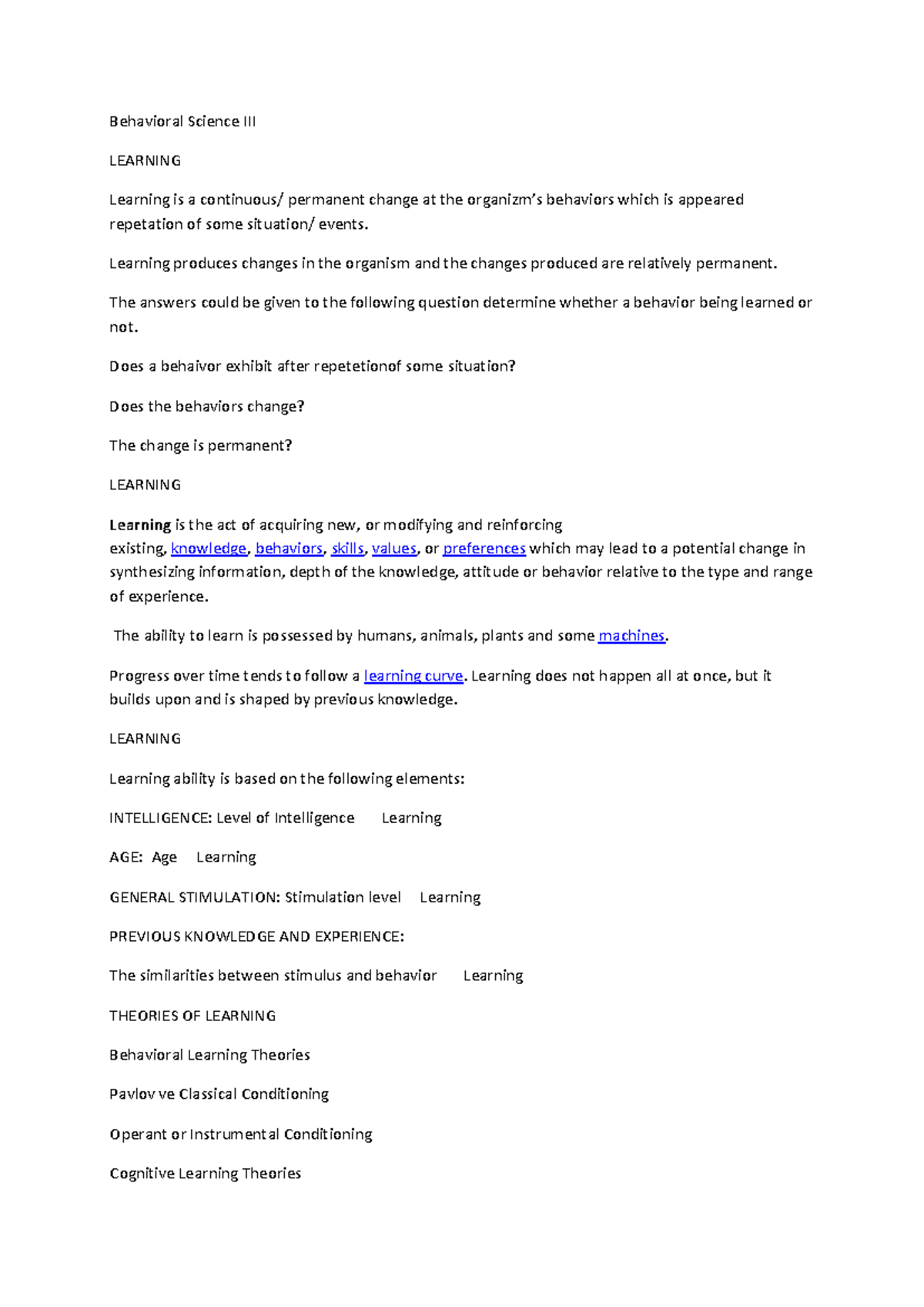 Behavioral Science 3 - Learning produces changes in the organism and the changes produced are ...