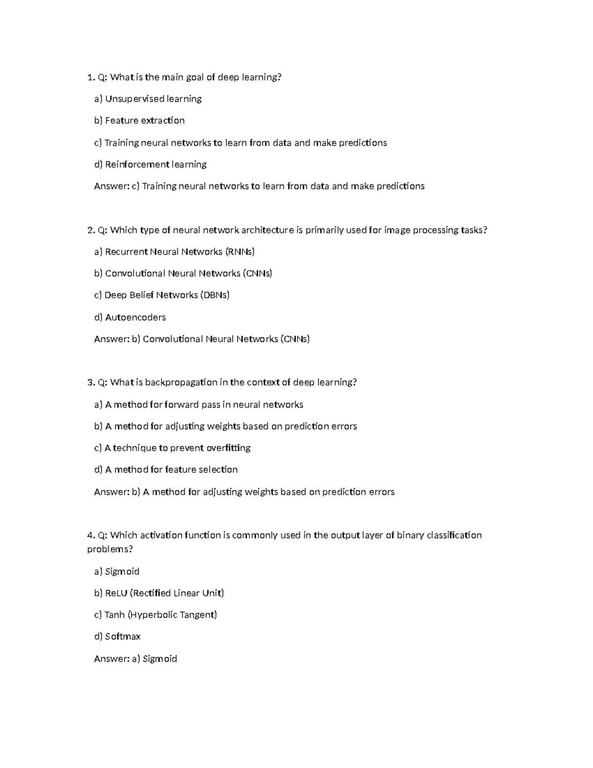 Questions-and-answers - Q: What is the main goal of deep learning? a) Unsupervised learning b ...