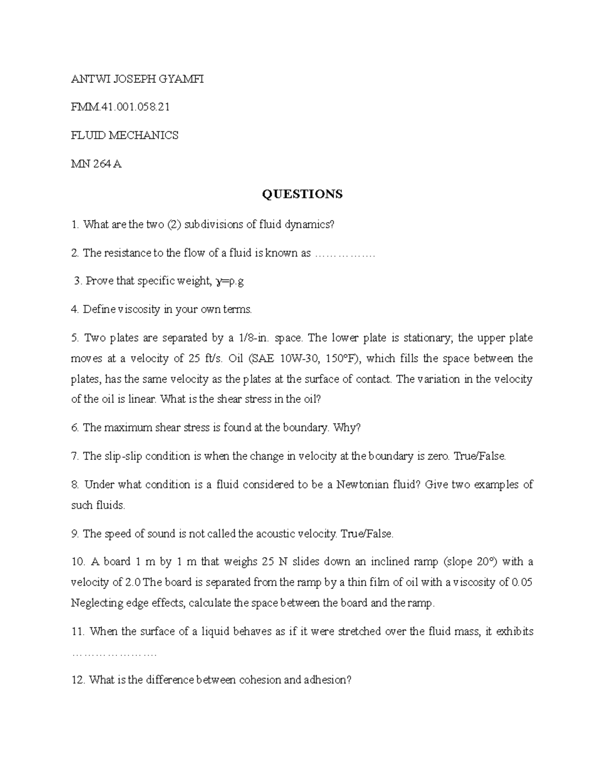 My Own Questions - ANTWI JOSEPH GYAMFI FMM.41.001. FLUID MECHANICS MN ...