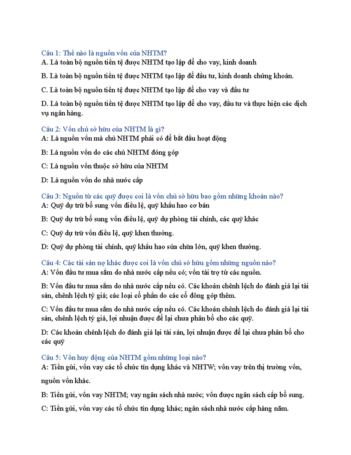 Phan 1 - ưqe1 - Câu 1: Thế nào là nguồn vốn của NHTM? A. Là toàn bộ ...