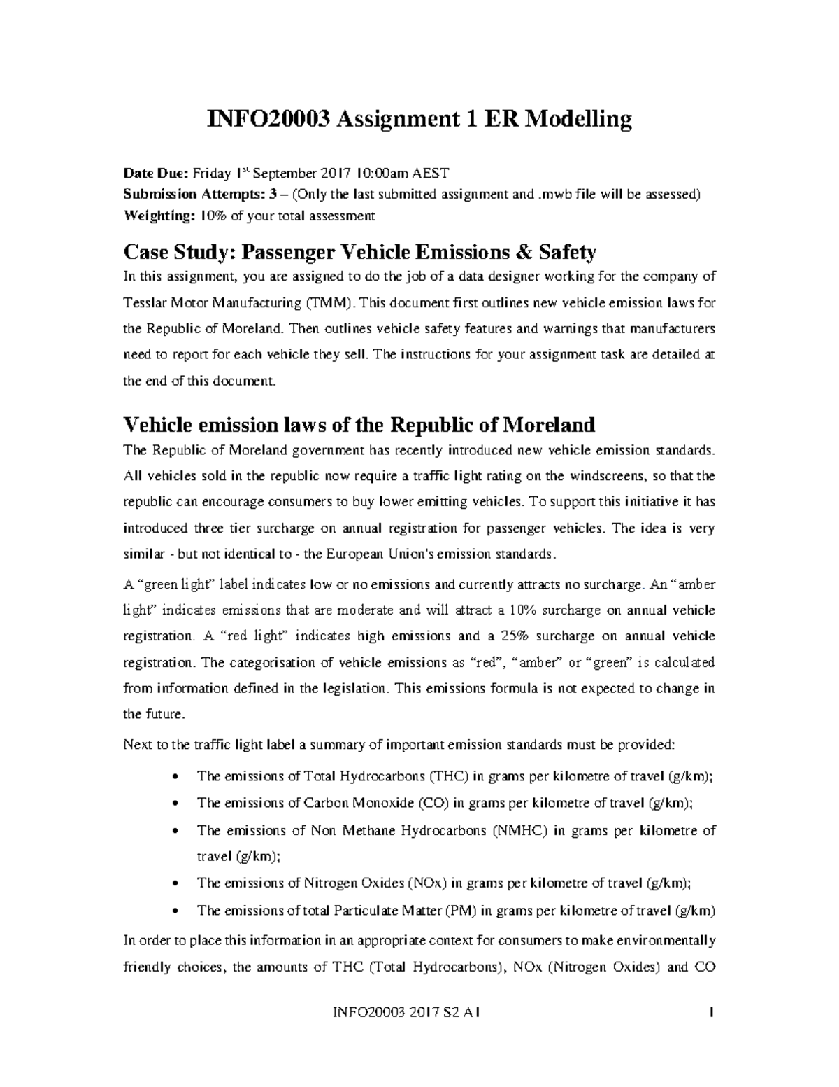 Assignment 1 2017 INFO20003 - INFO20003 Assignment 1 ER Modelling Date Due: Friday 1st September ...