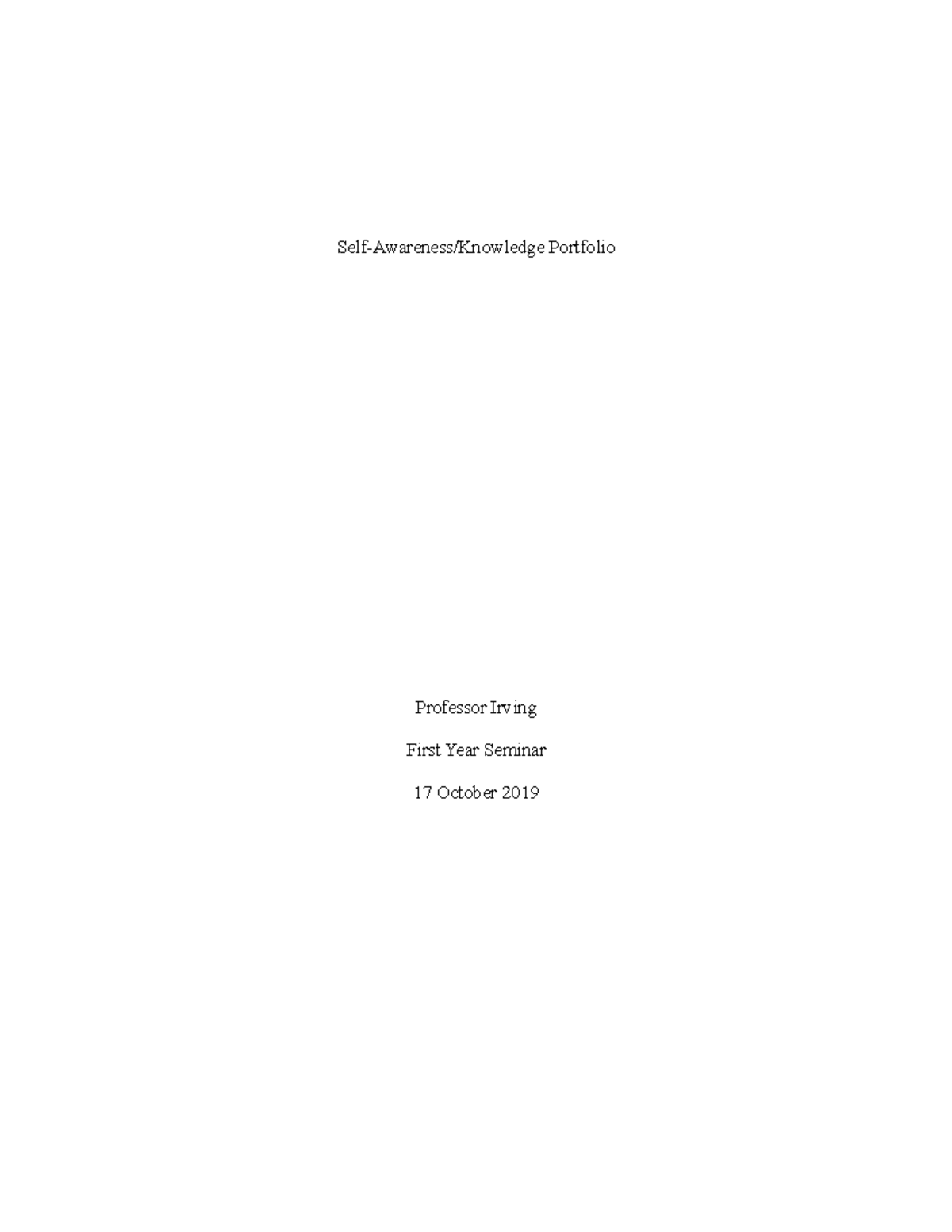 Writing Assignment - Self-Awareness/Knowledge Portfolio Professor ...