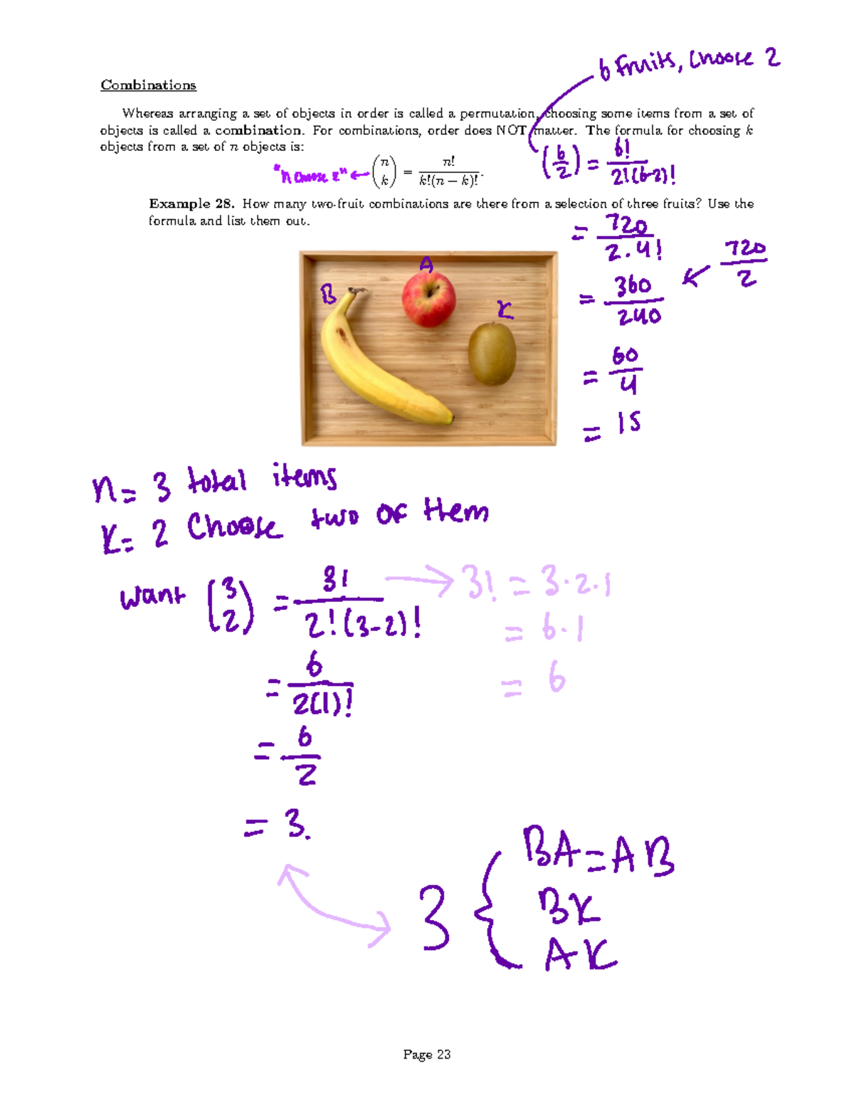 Probability theory + counting principles 25 - Combinations Whereas arranging a set of objects in ...