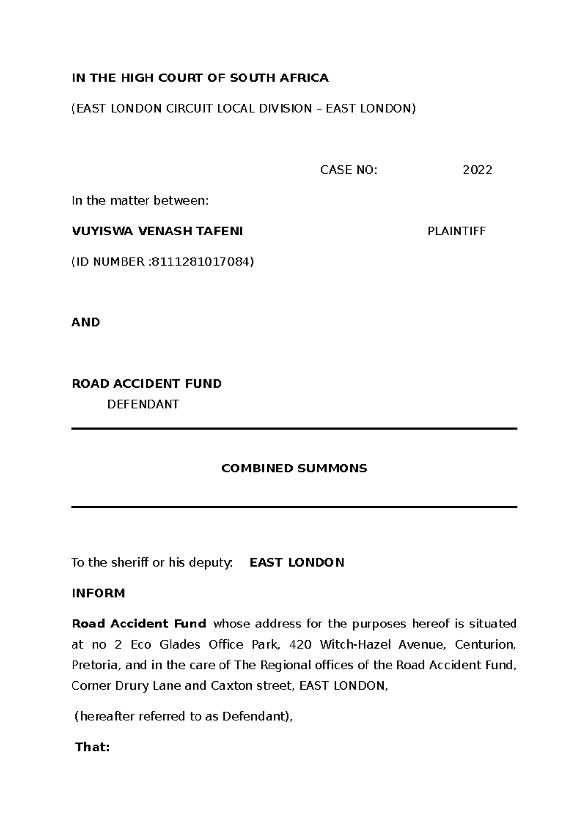 Summons Tafeni - IN THE HIGH COURT OF SOUTH AFRICA (EAST LONDON CIRCUIT LOCAL DIVISION – EAST ...