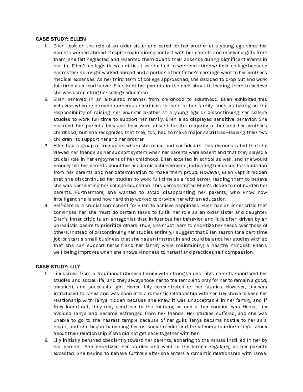 Case Study Exercise - CASE STUDY: ELLEN Ellen took on the role of an ...