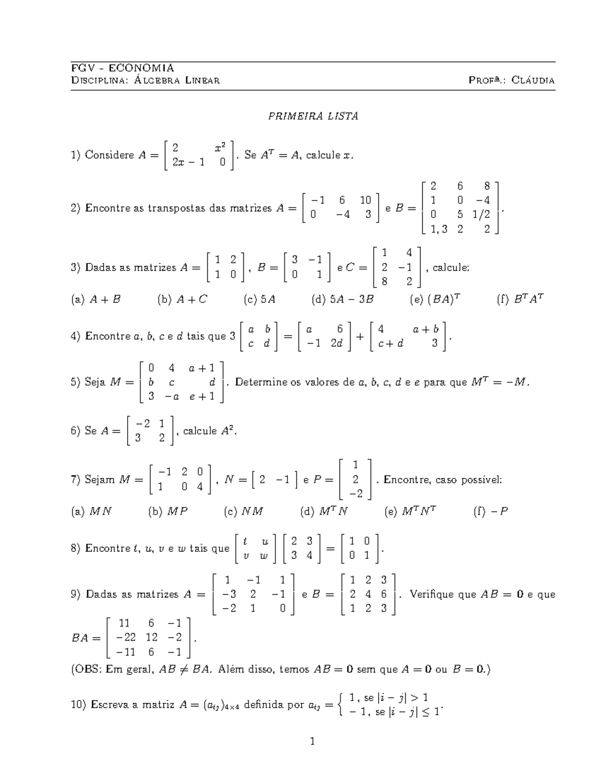 Lista 1 Matrizes Alg Lin - FGV - ECONOMIA Disciplina: Algebra Linear ́ ...