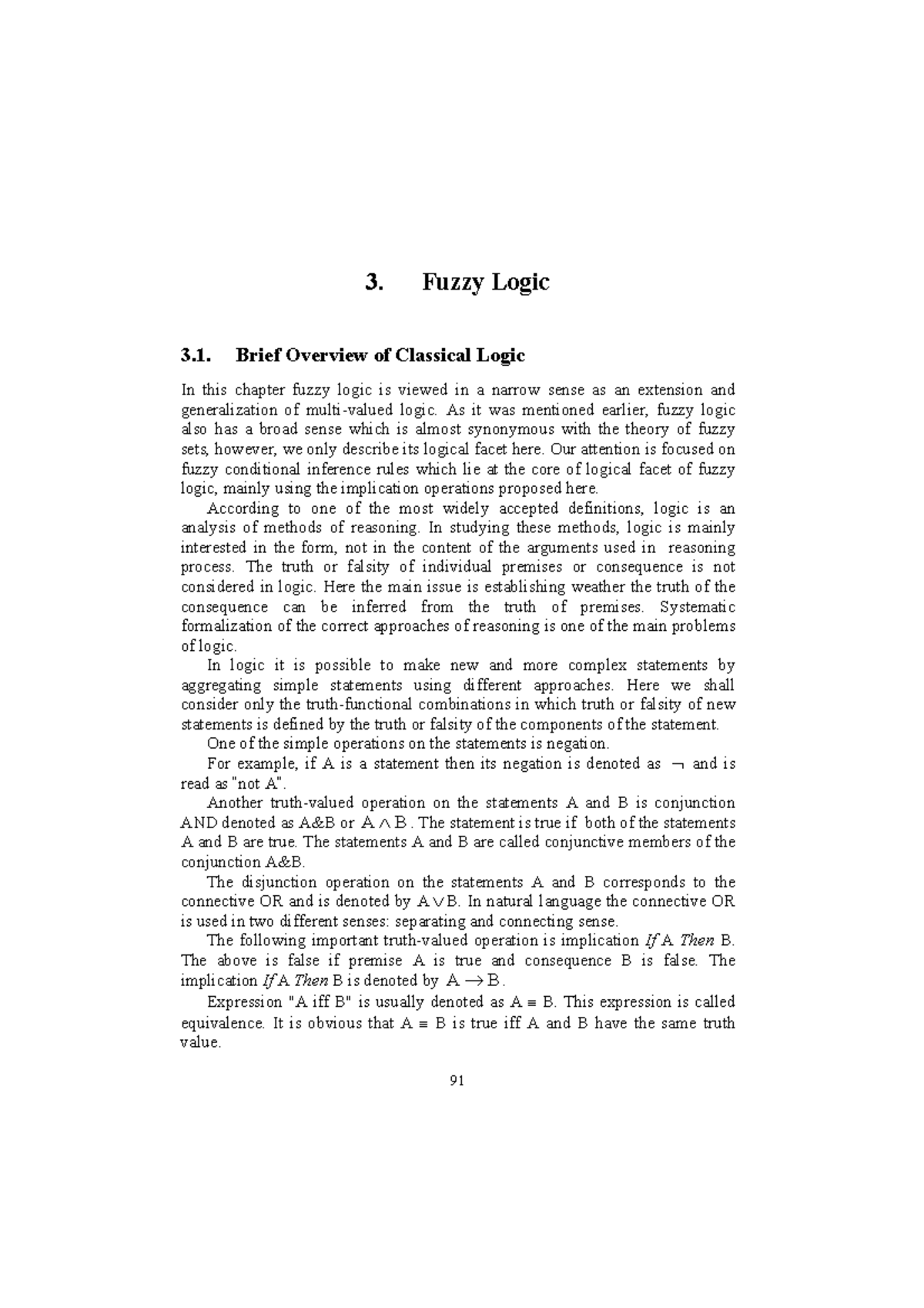 07 Fuzzy Systems - 91 3. Fuzzy Logic Brief Overview of Classical Logic In this chapter fuzzy ...