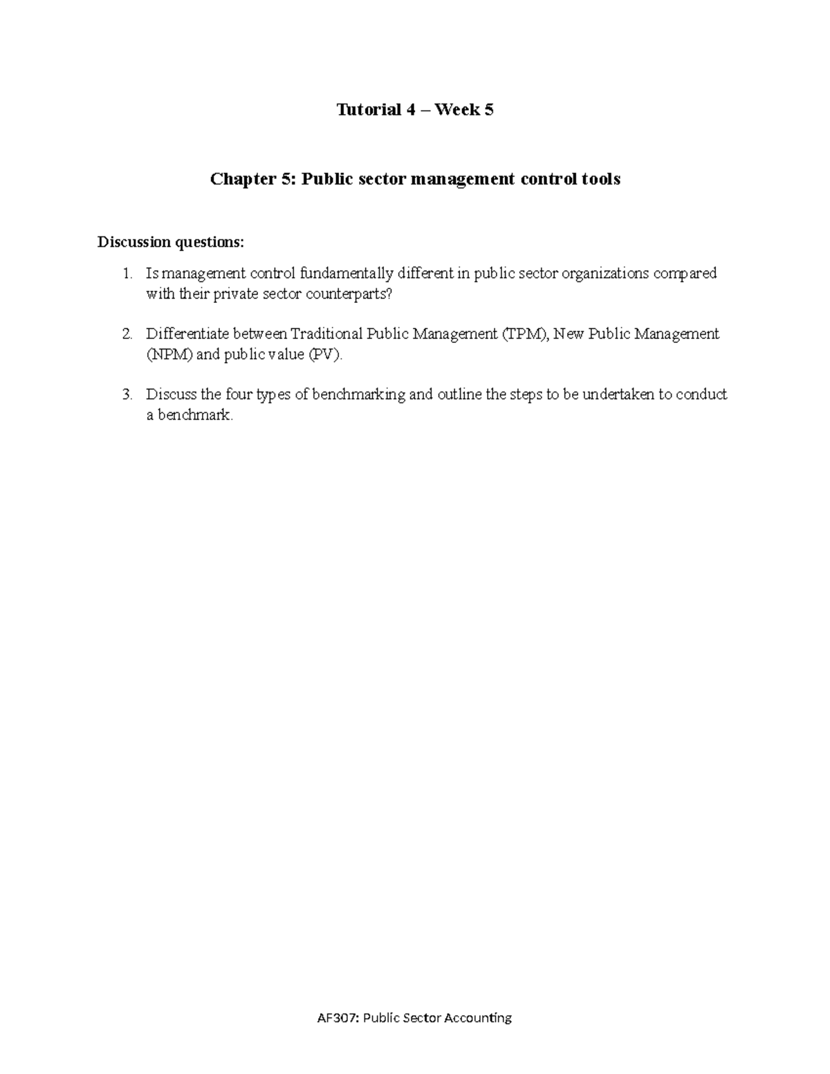 AF307 - Tutorial 4 - practice material - Tutorial 4 – Week 5 Chapter 5: Public sector management ...
