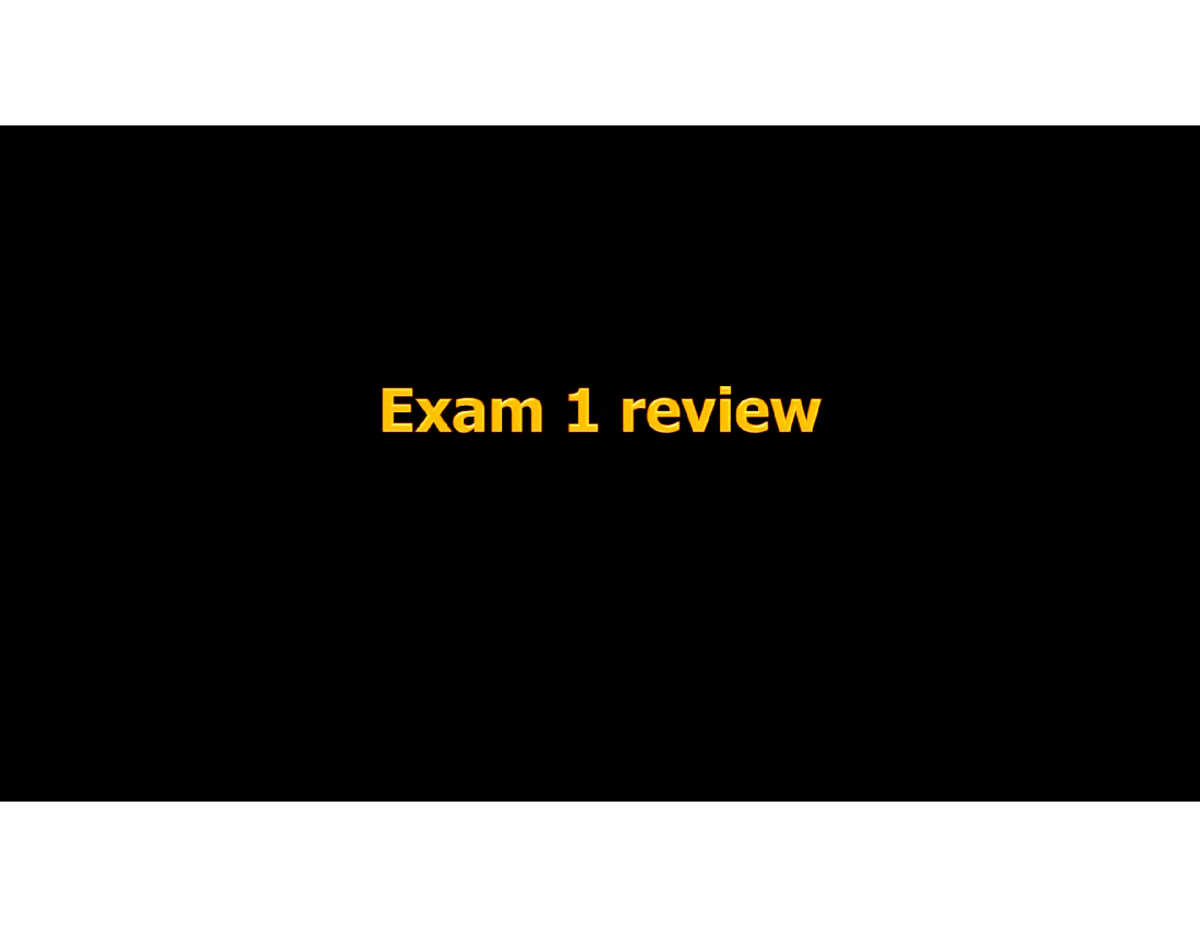 Exam1 review Fall2022 - Lecture note 10 - Ex a m Re m inde rs Sunday ...