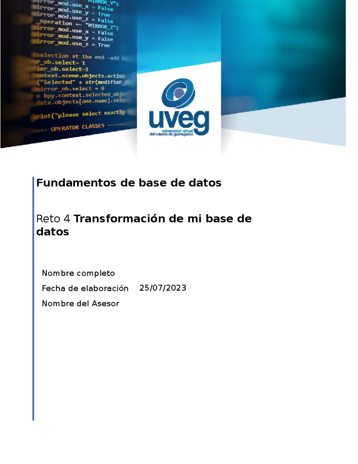 Reto 4 Transformación de mi base de datos R4 U3 - 25/07/ Fundamentos de ...