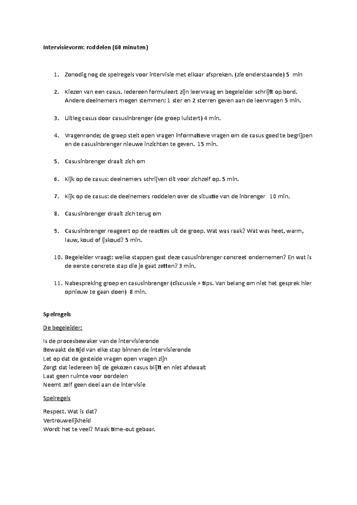 Intervisievorm Roddelen - (zie onderstaande) 5 min Kiezen van een casus ...
