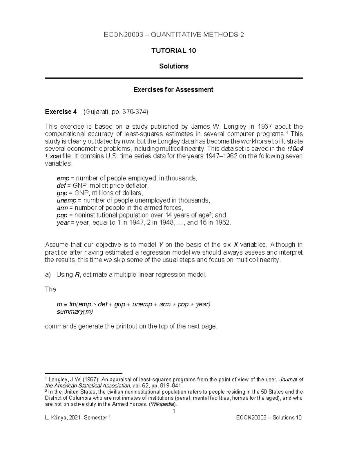ECON20003 Tutorial 10 solutions - 1 ECON20003 – QUANTITATIVE METHODS 2 TUTORIAL 10 Solutions ...